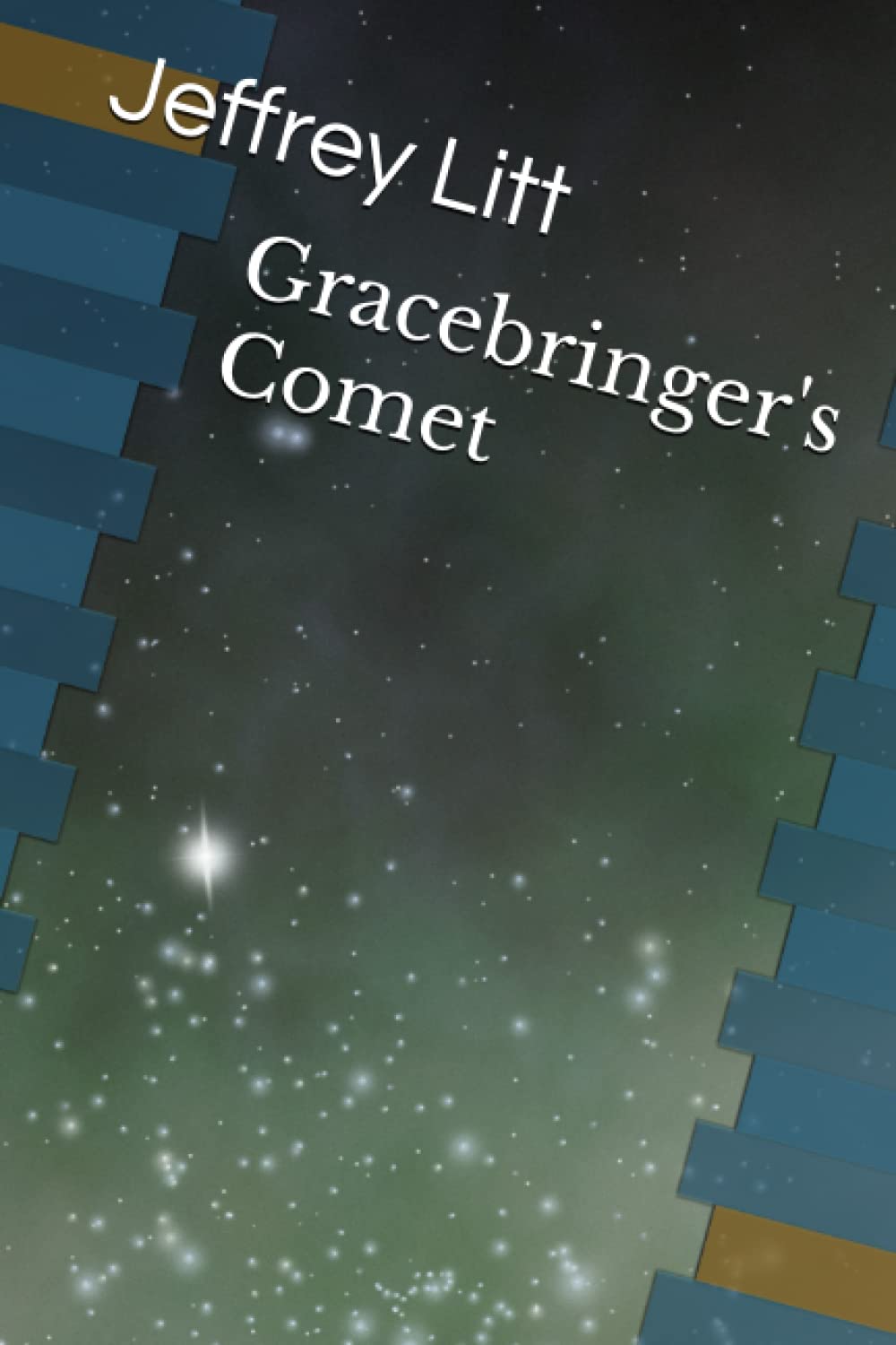 Gracebringer's Comet by Jeffrey Litt | Goodreads