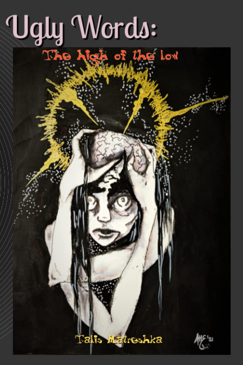 Ugly Words: The High of the Low by Talis Matreshka | Goodreads