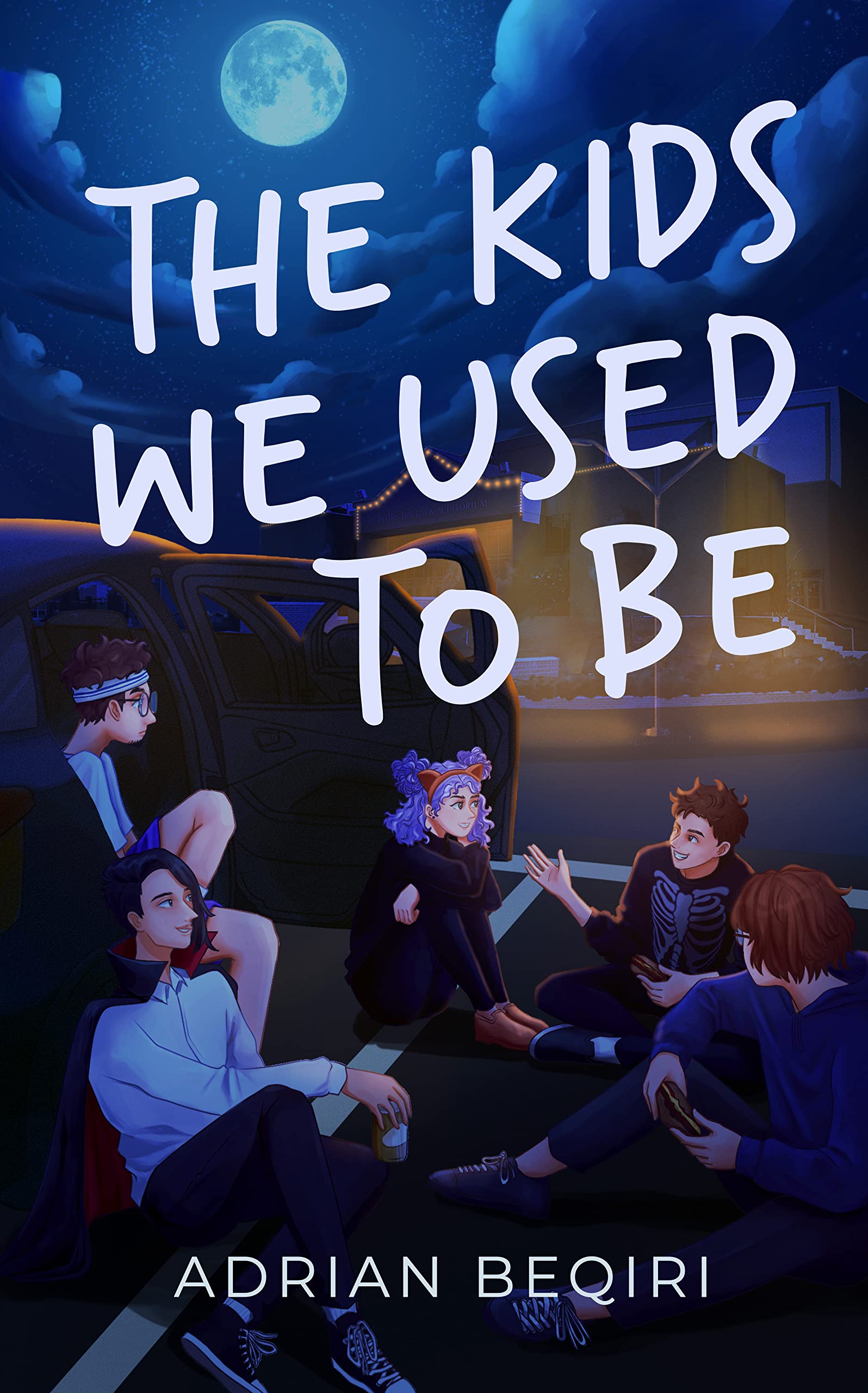The Kids We Used To Be by Adrian Beqiri | Goodreads