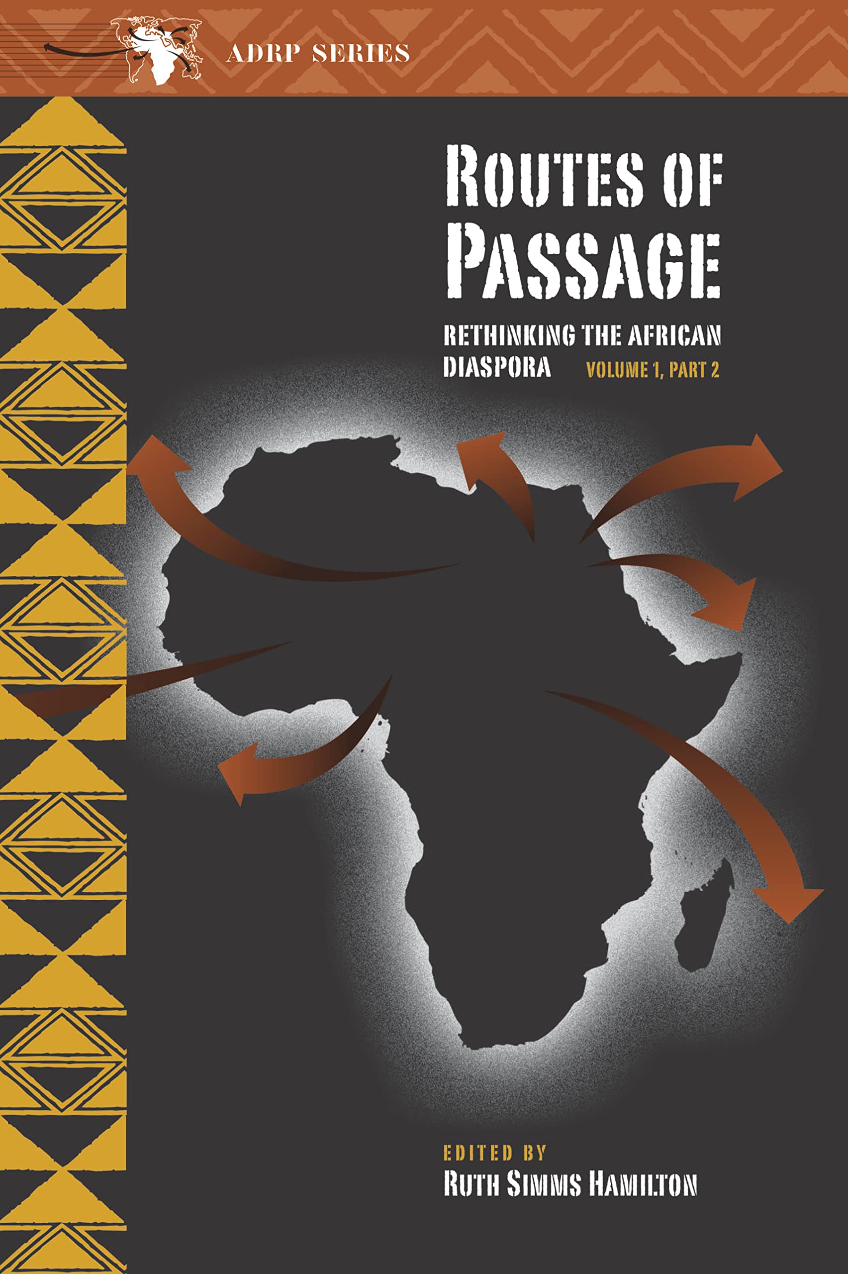 Routes of Passage: Rethinking the African Diaspora: Volume 1, Part 2 by ...