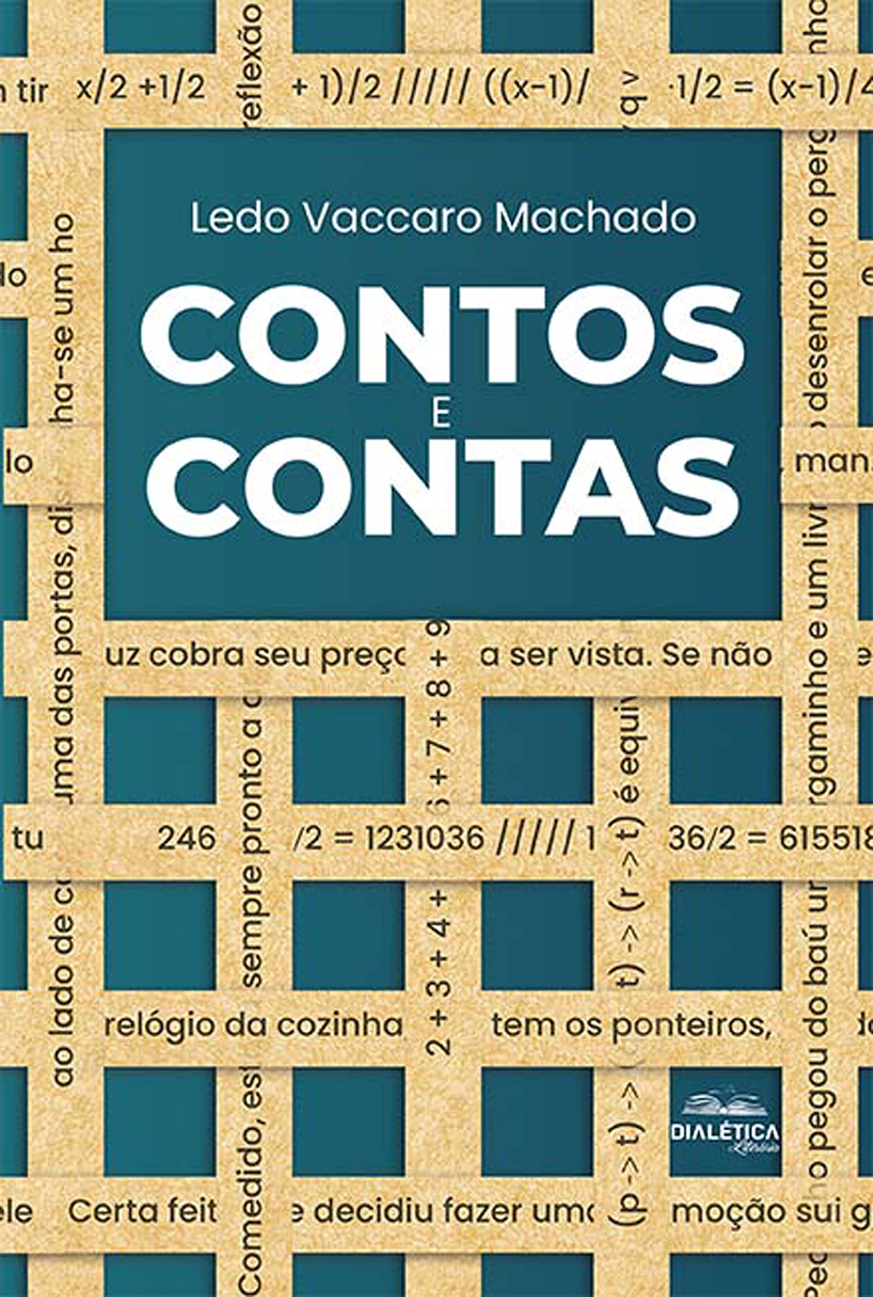 Contos e Contas (Portuguese Edition) by Ledo Vaccaro Machado | Goodreads