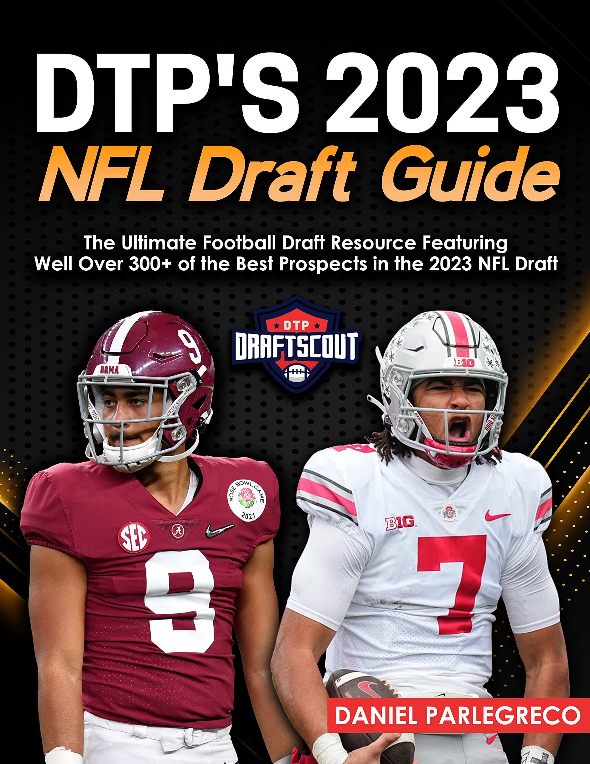 DTP's 2023 NFL Draft Guide: The Ultimate Football Draft Resource ...
