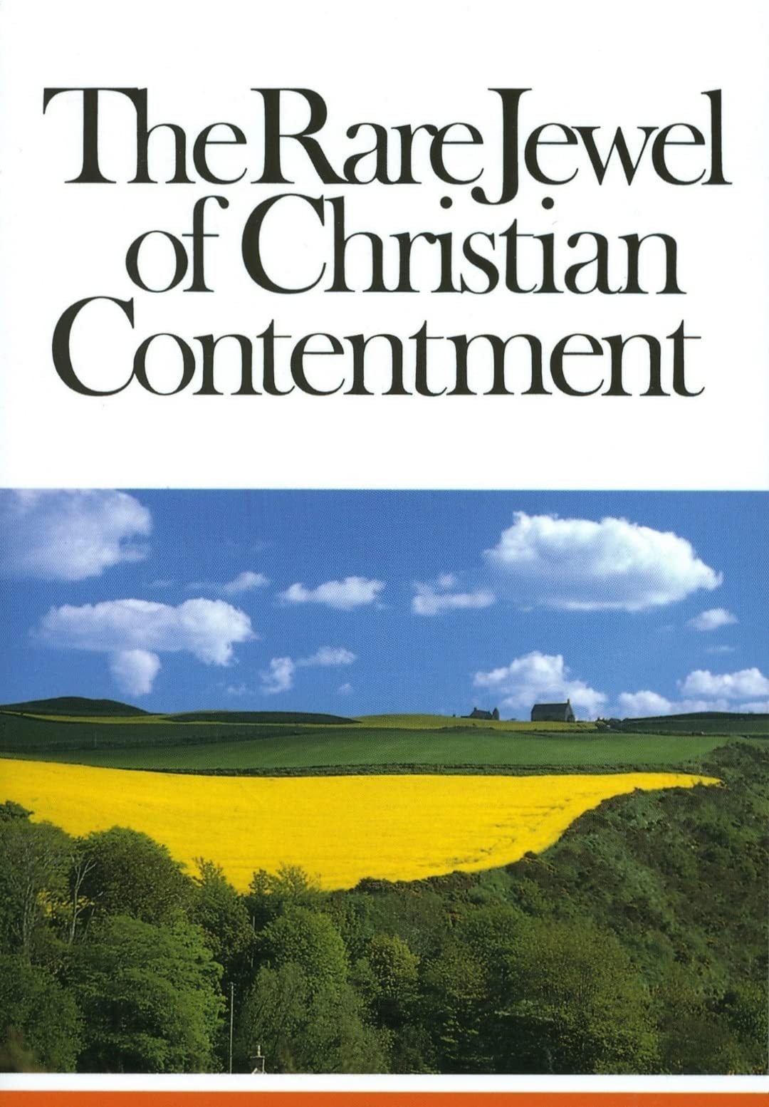 THE RARE JEWEL OF CHRISTIAN CONTENTMENT (Faithful Classic): With ...