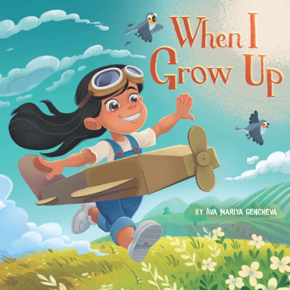 When I Grow Up by Ava Mariya Gencheva | Goodreads