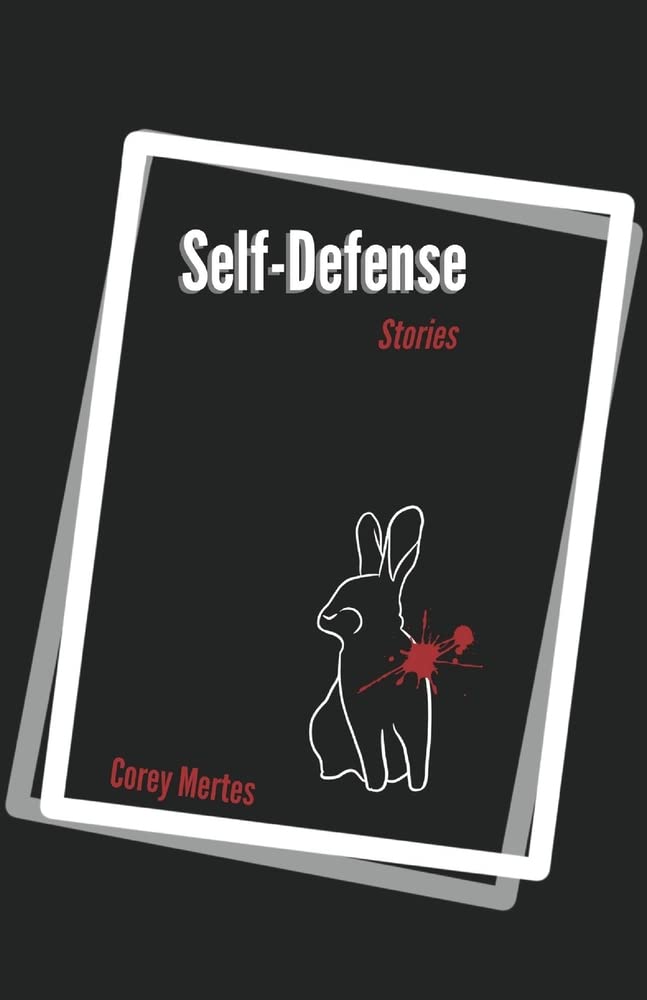 Self-Defense by Corey Mertes | Goodreads