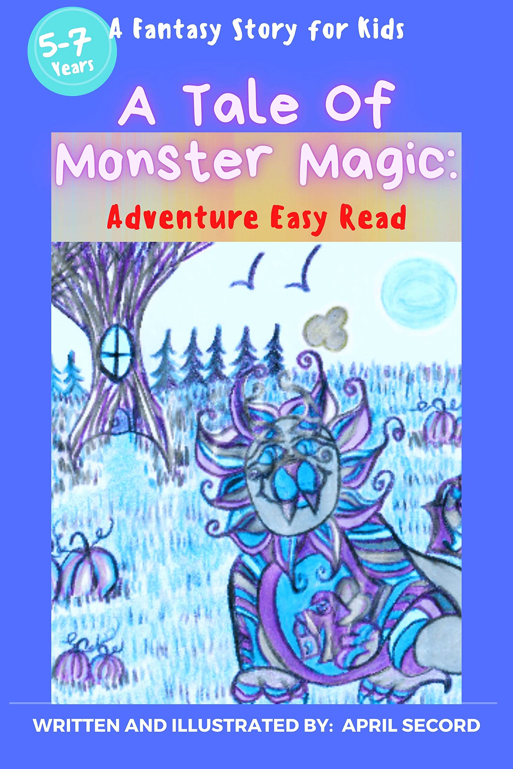 A TALE OF MONSTER MAGIC (Adventure Easy Read Series) by APRIL SECORD ...