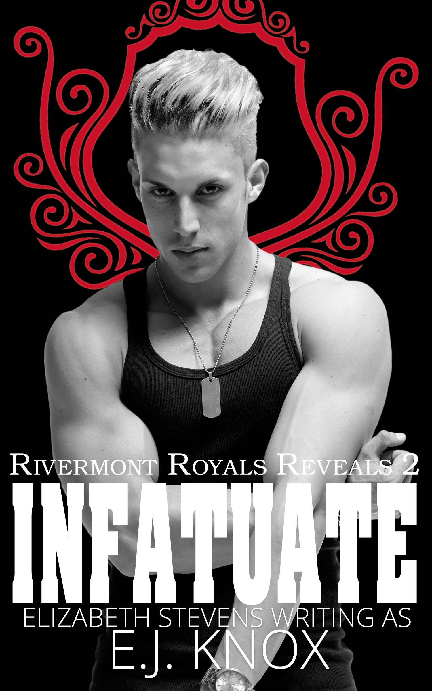 Infatuate (Rivermont Royals Reveals, #2) by E.J. Knox | Goodreads