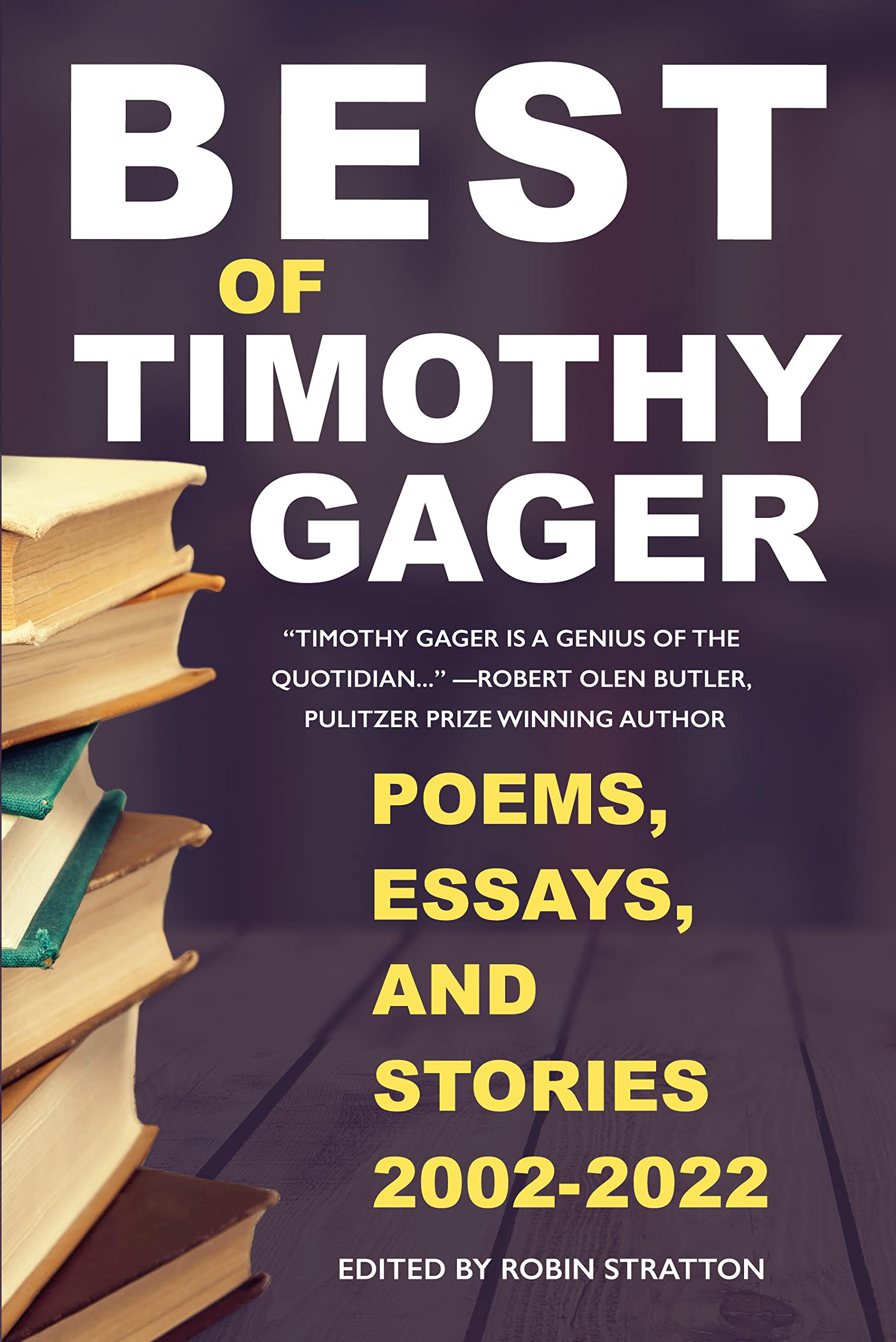 Best of Timothy Gager: Poems, Essays, and Stories by Timothy Gager ...