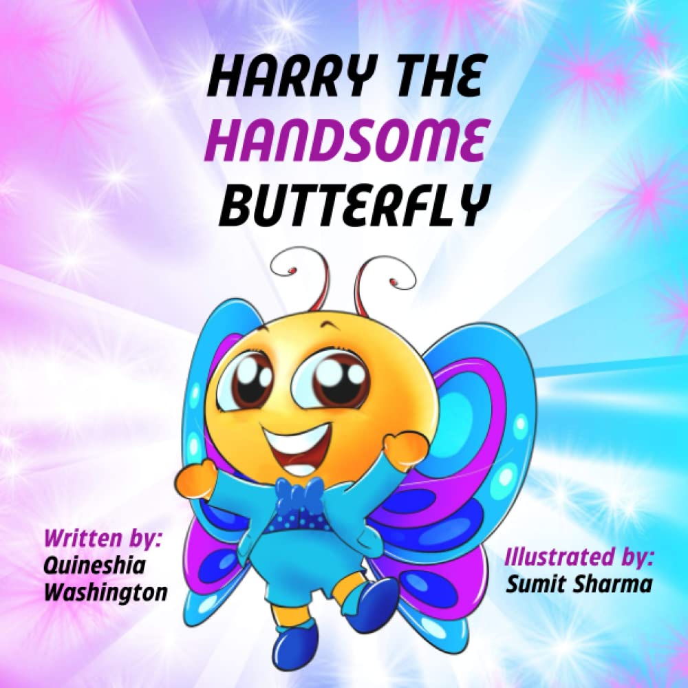 Harry the Handsome Butterfly by Quineshia Washington | Goodreads