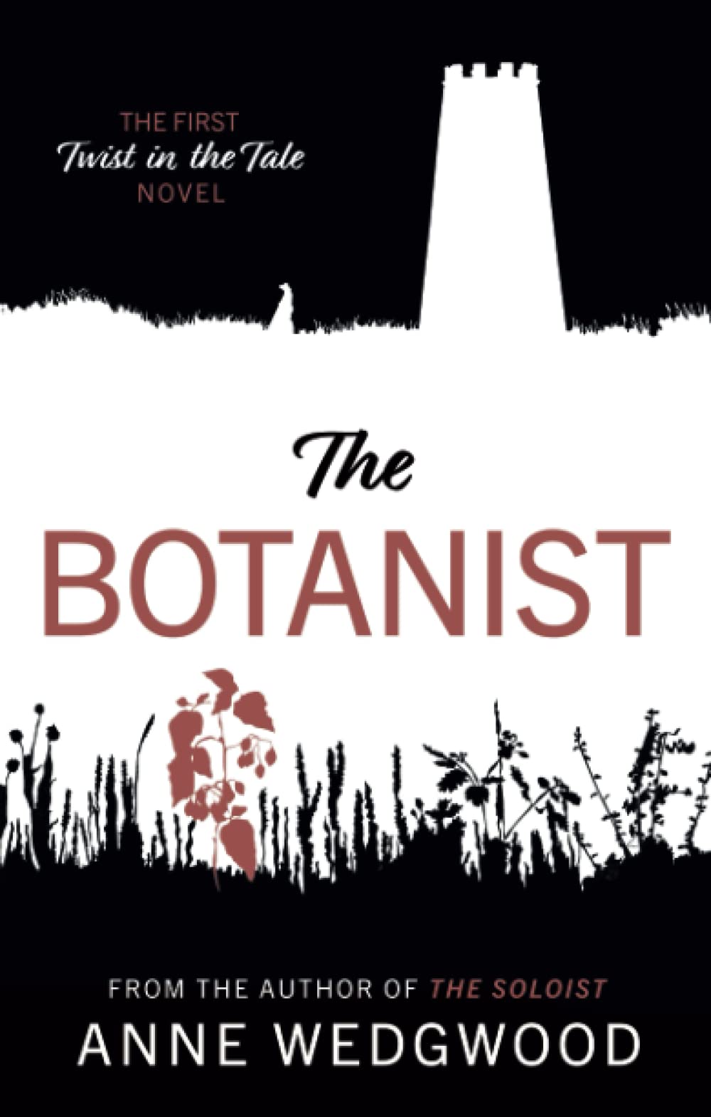 The Botanist: The First ‘Twist in the Tale’ Novel by Anne Wedgwood ...