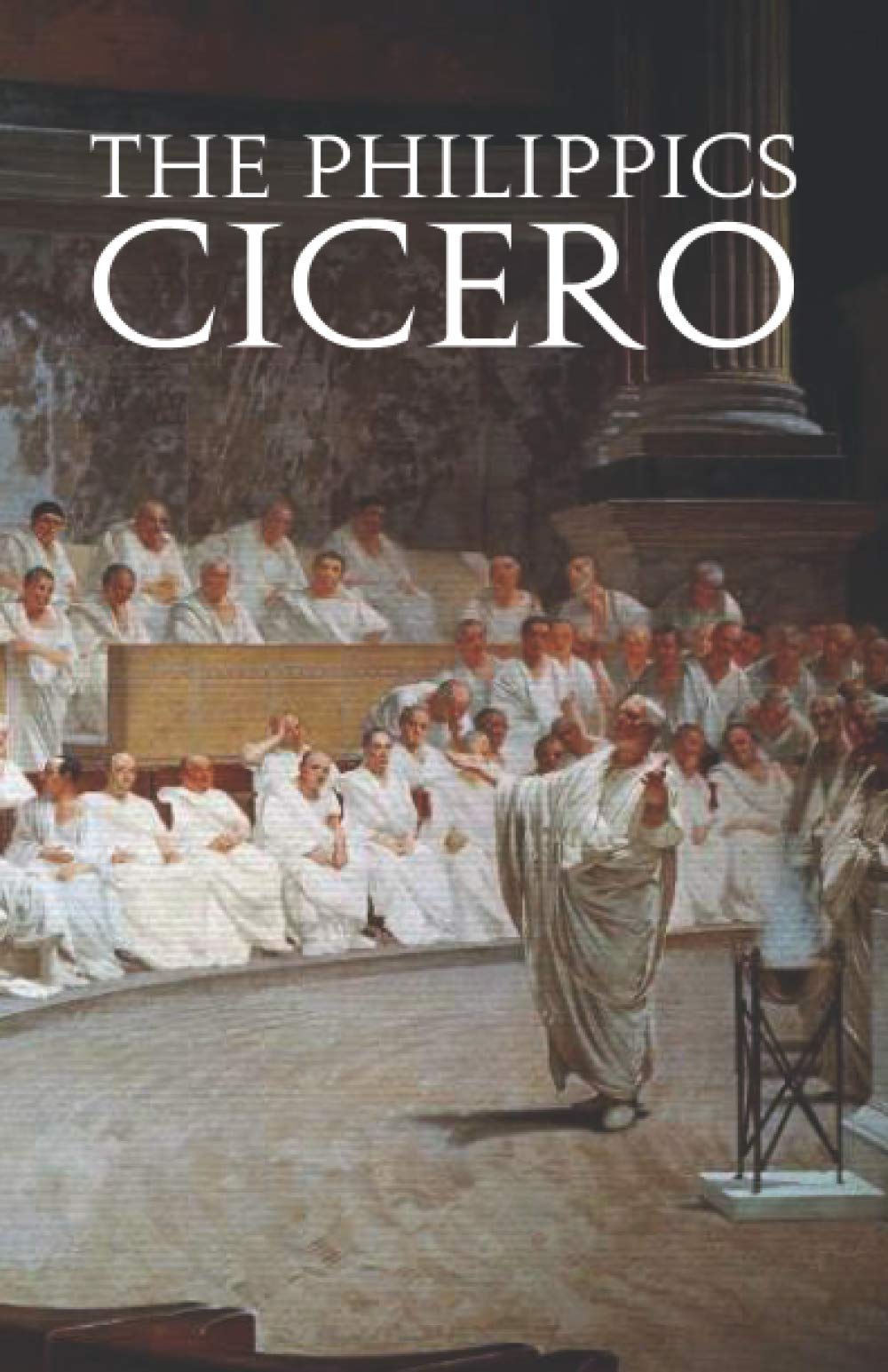 The Philippics by Marcus Tullius Cicero | Goodreads