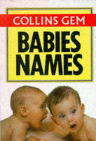 Babies' Names (Collins Gem) by Julia Cresswell | Goodreads