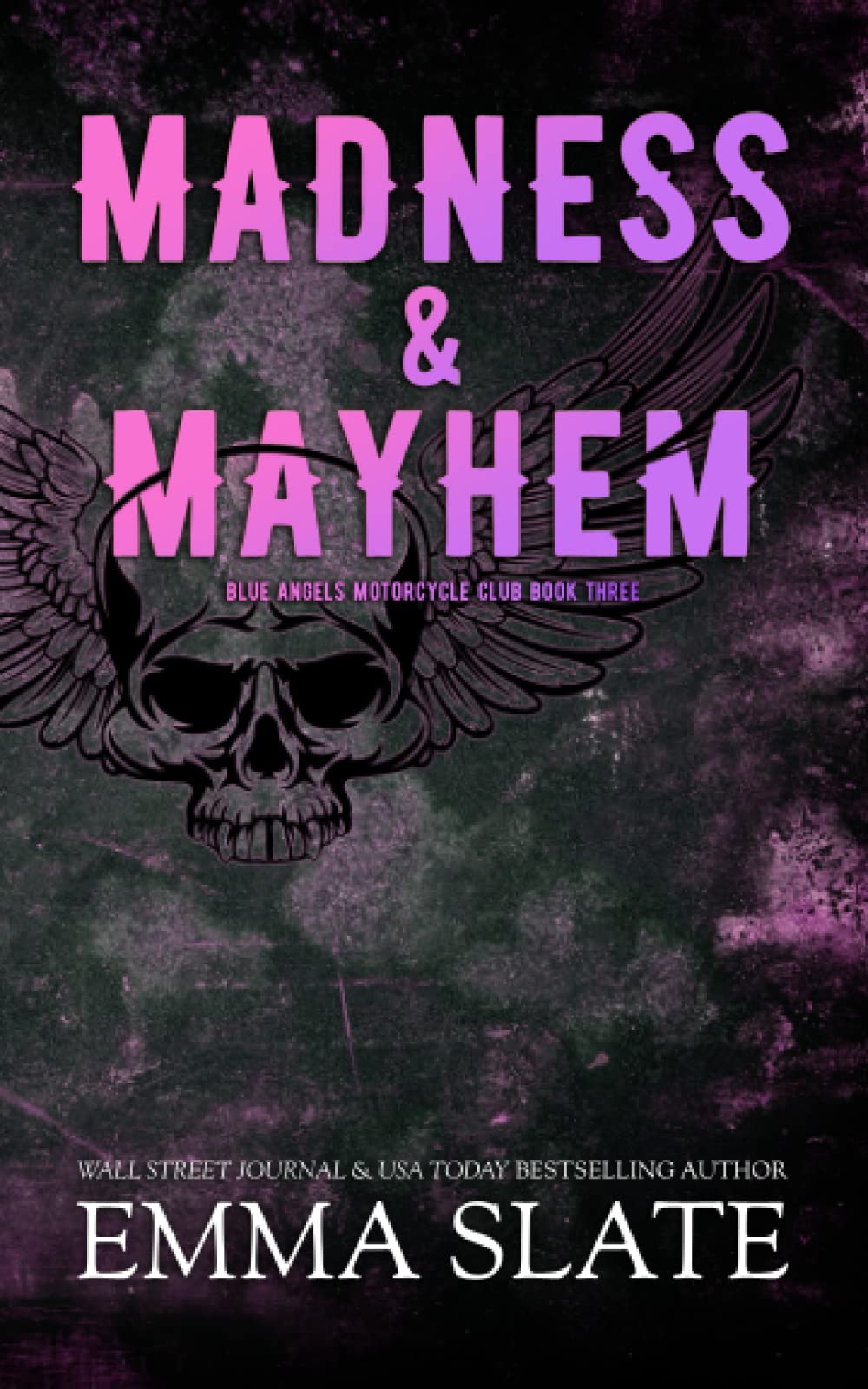 Madness & Mayhem (Blue Angels MC #3) by Emma Slate | Goodreads