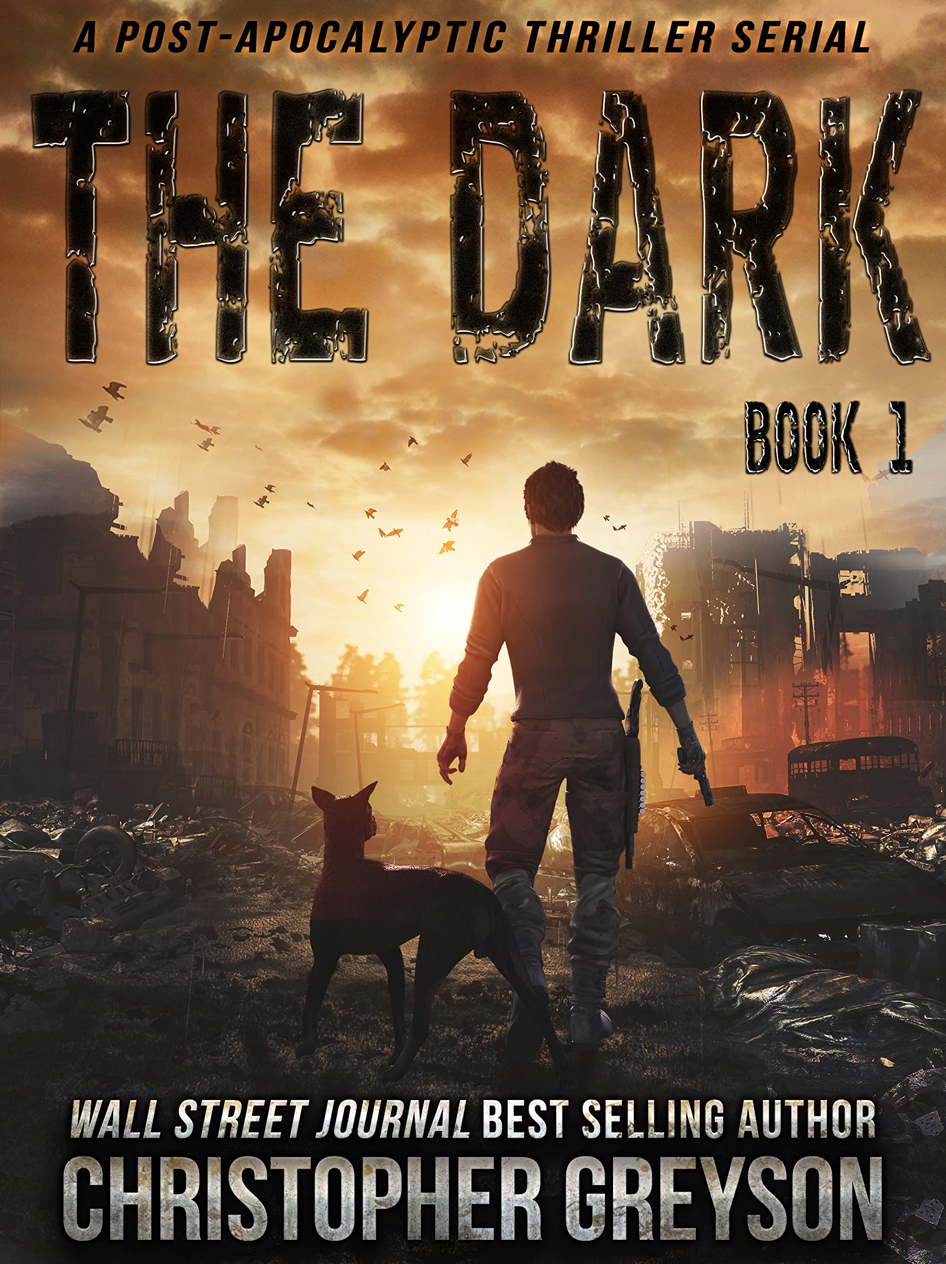 The Dark 1: A Post-Apocalyptic Thriller Serial by Christopher Greyson ...