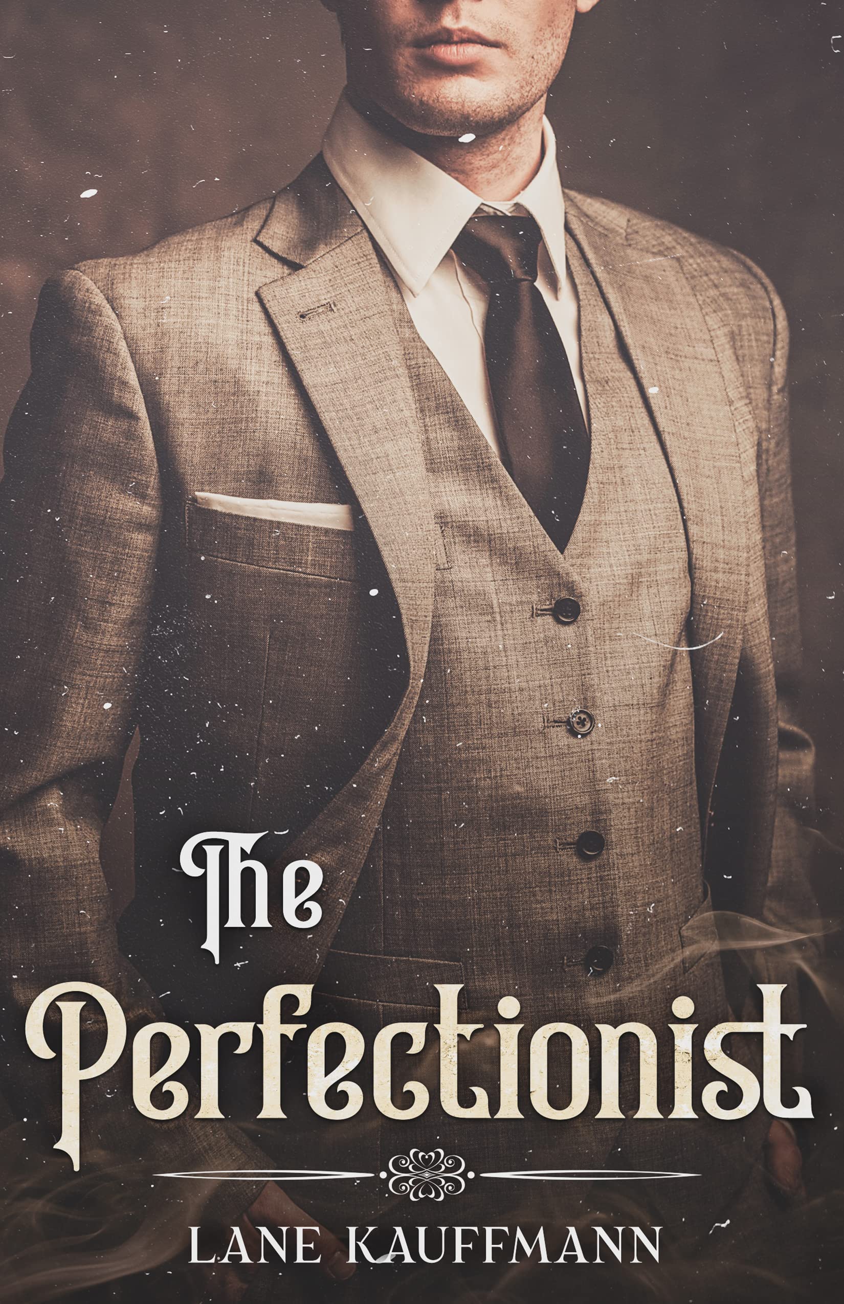 The Perfectionist by Lane Kauffmann | Goodreads