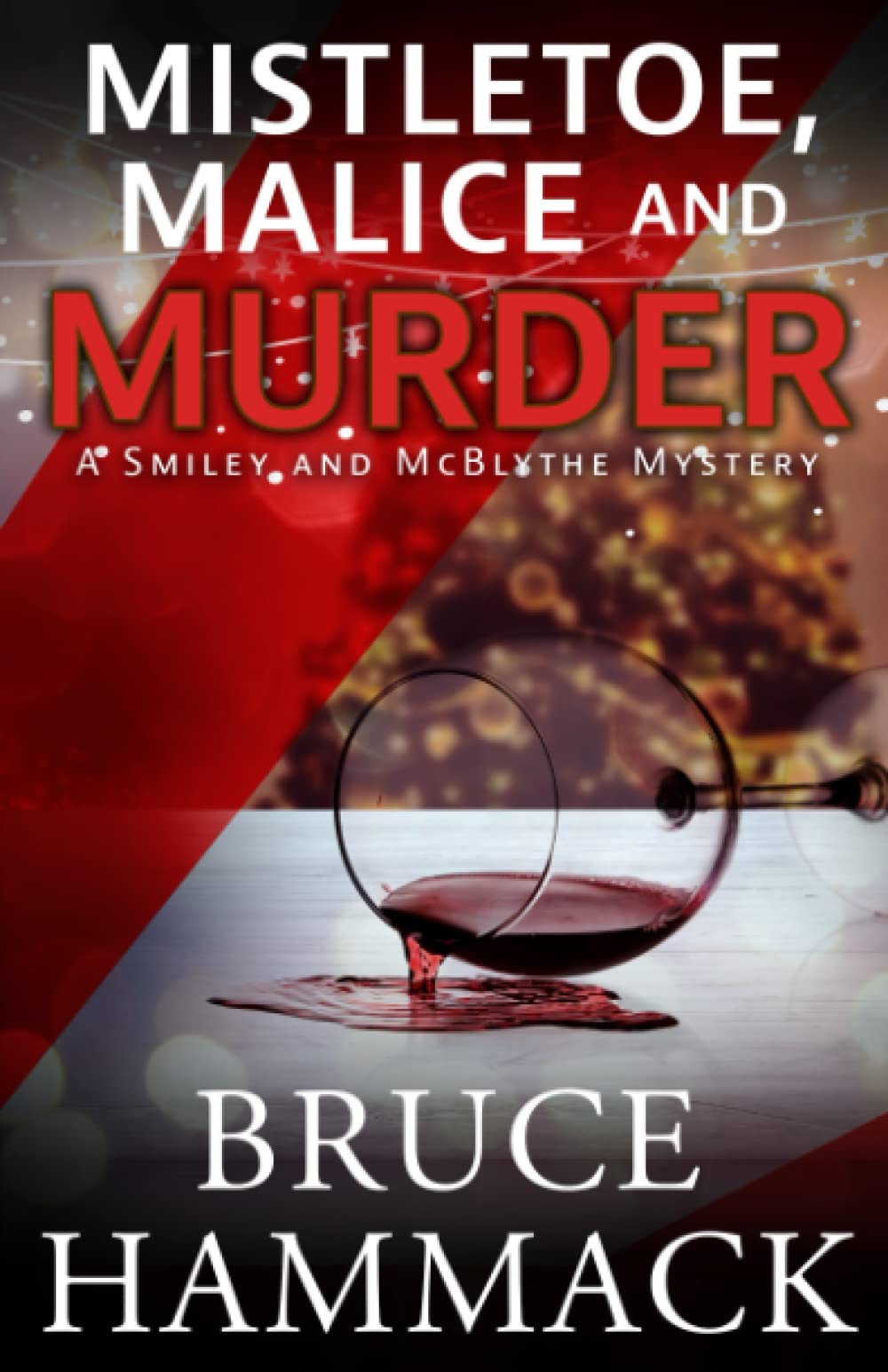 Mistletoe, Malice And Murder: A Smiley and McBlythe Mystery by Bruce ...