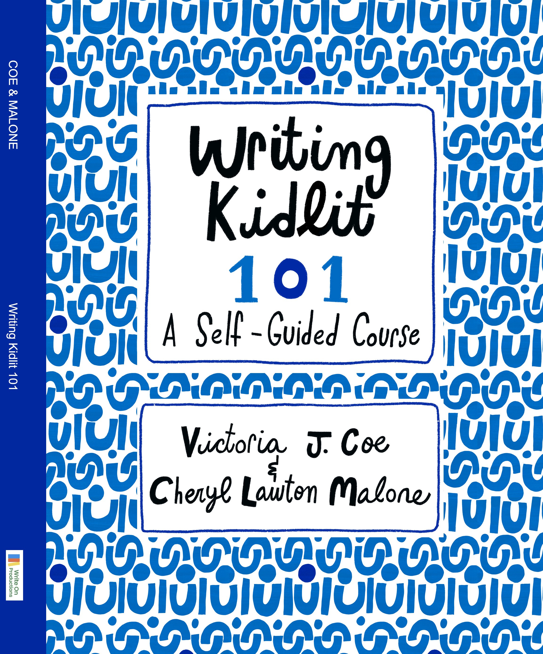 Writing Kidlit 101: A Self-Guided Course by Victoria J. Coe | Goodreads