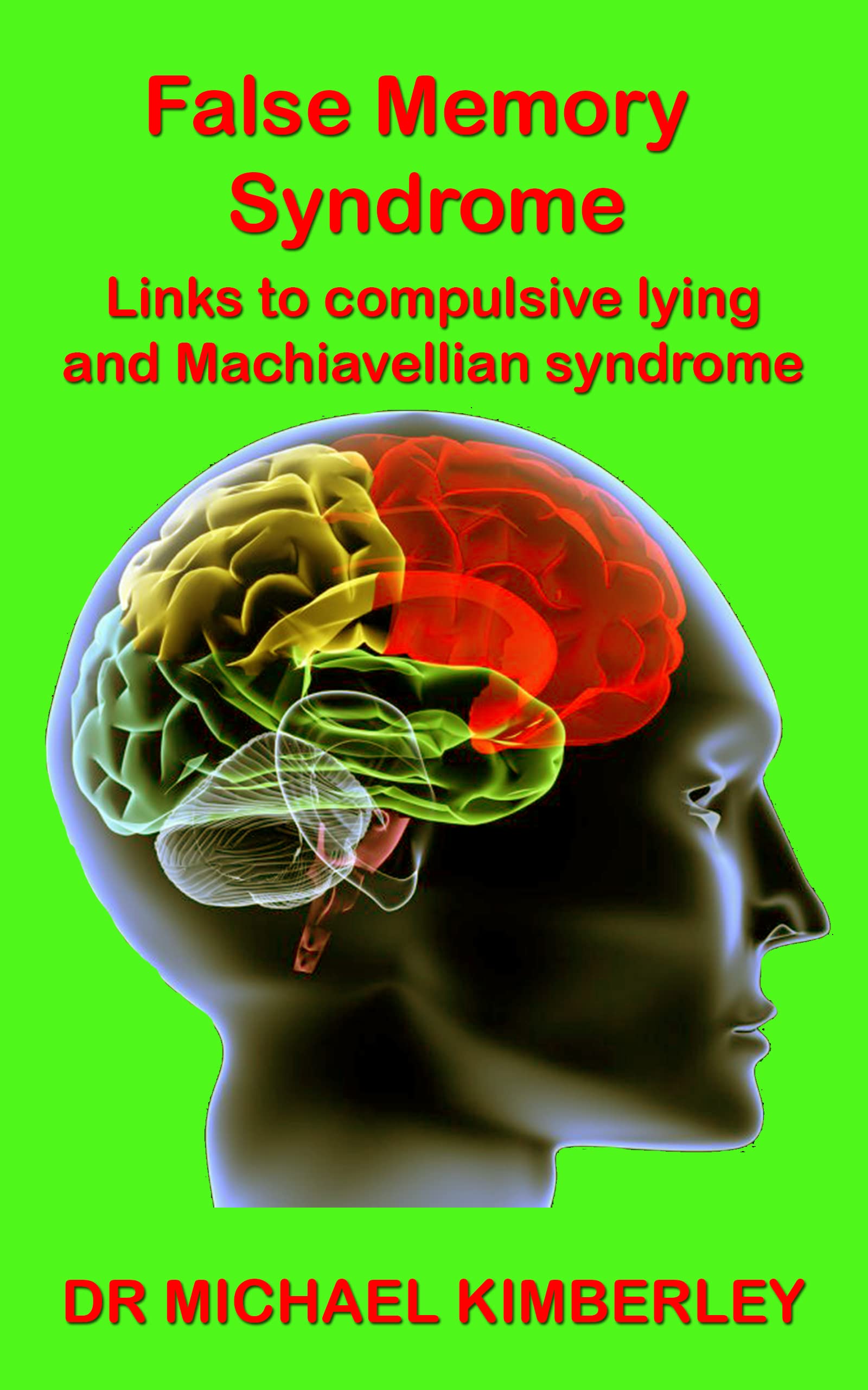 False Memory Syndrome: Links to Compulsive lying and Machiavellian ...