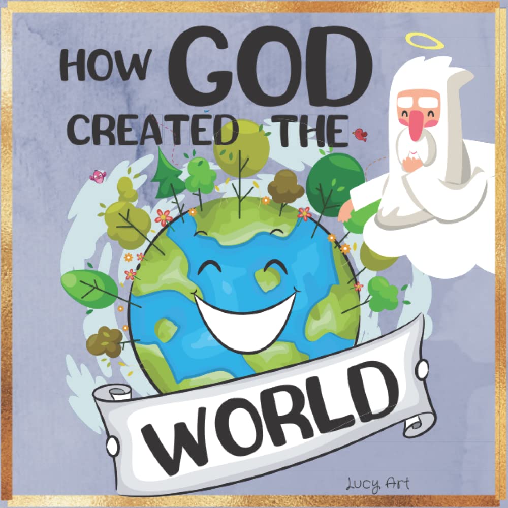 How God Created The World: Christian Stories About Big Miracles ...