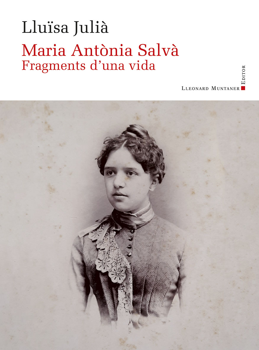 Maria Antònia Salvà. Fragments d’una vida by Lluïsa Julià | Goodreads