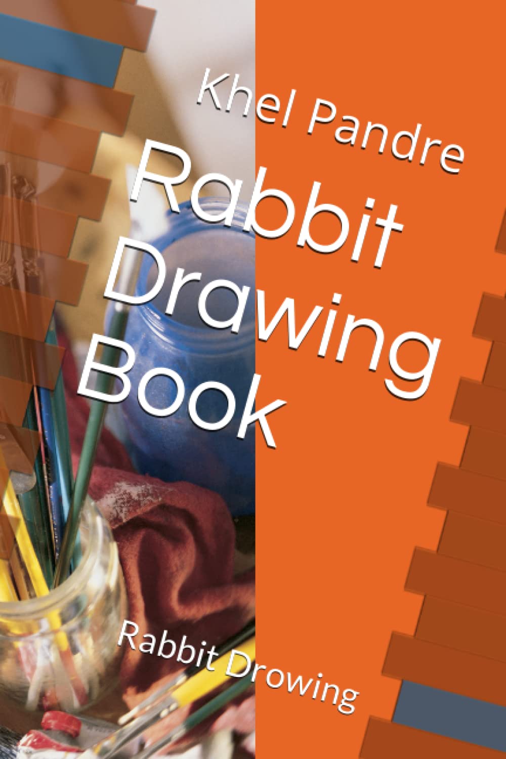 Rabbit Drawing Book: Rabbit Drowing by Mr Khel Bahadur Singh Pandre ...