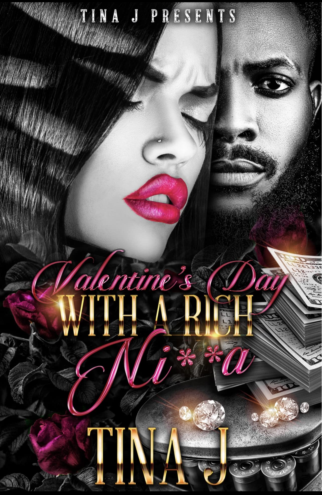 Valentine's Day with a Rich N$GGA by Tina J. | Goodreads