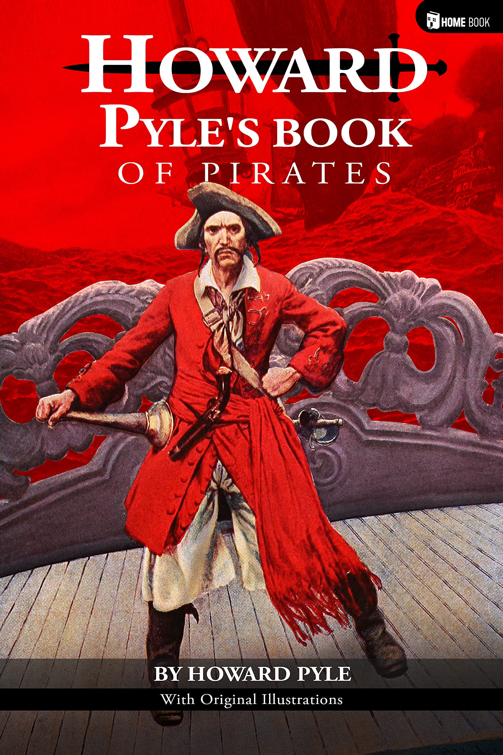 Howard Pyle's Book of Pirate: Classic Edition With Original ...