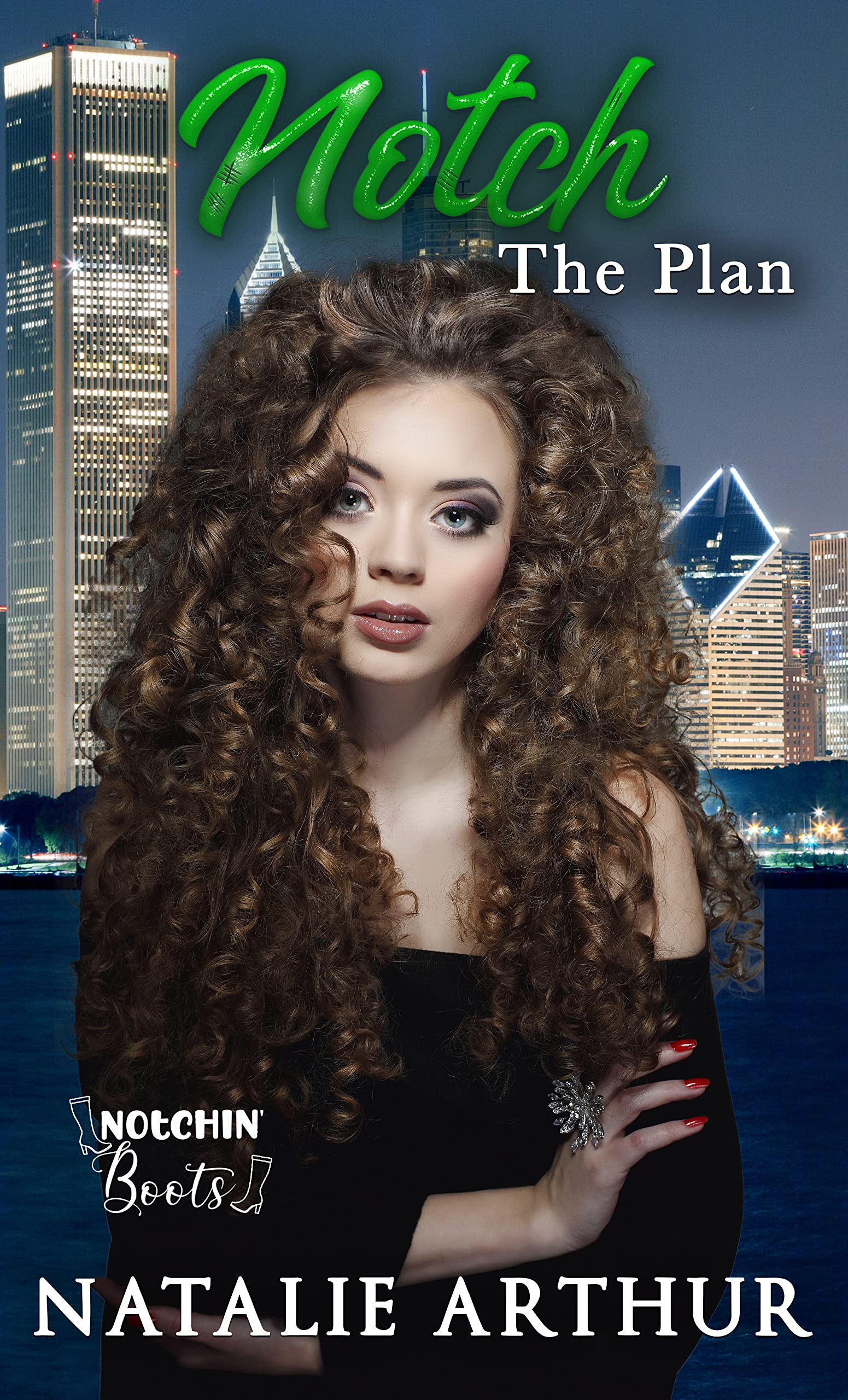 Notch The Plan (Notchin' Boots) by Natalie Arthur | Goodreads