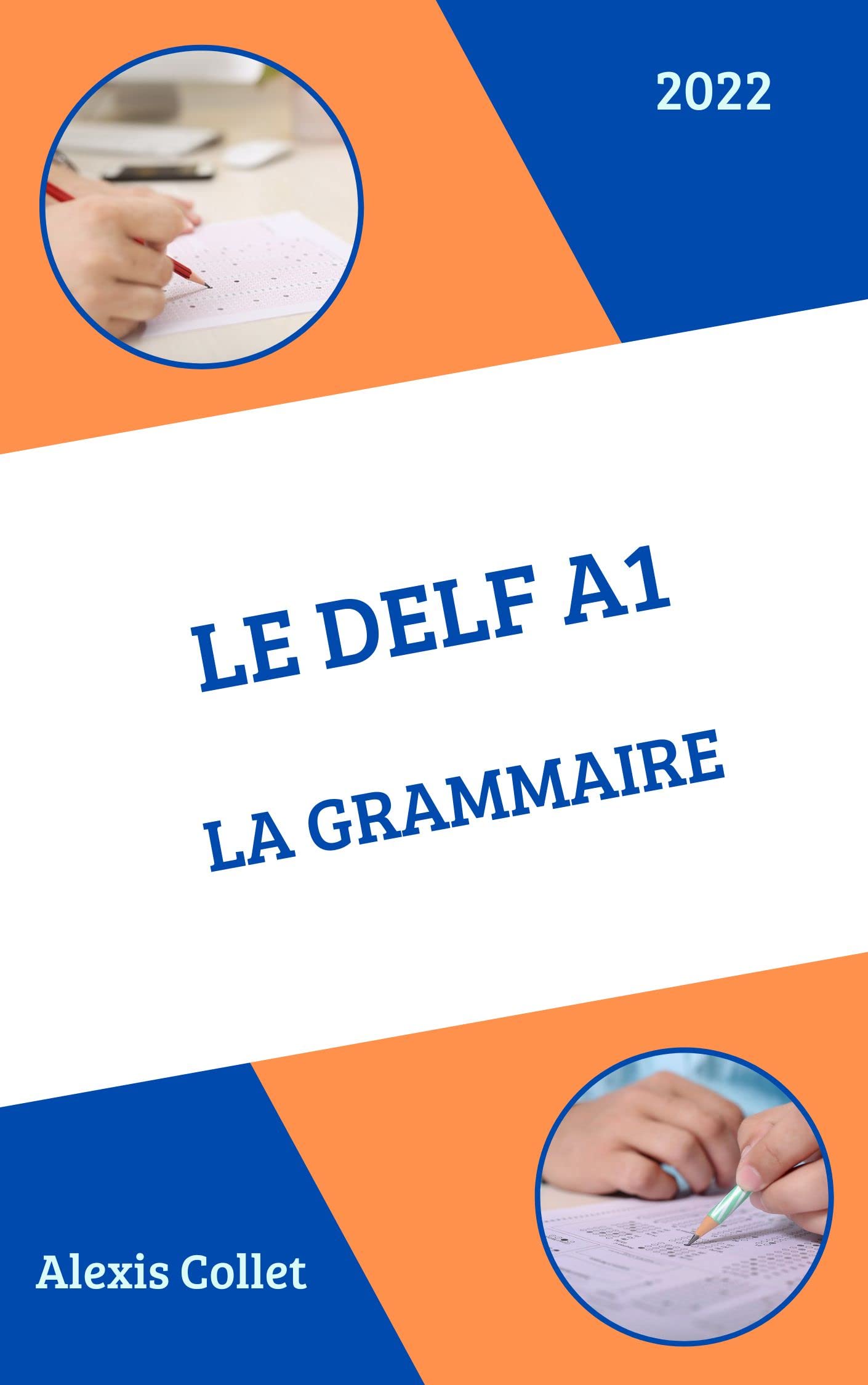 Le DELF A1 - La grammaire (French Edition) by Alexis Collet | Goodreads