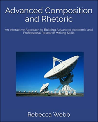 Advanced Composition and Rhetoric: An Interactive Approach to Building ...
