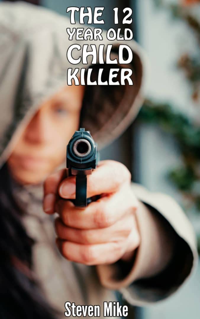 The 12 year old child killer : True Crime diary by Steven Mike | Goodreads