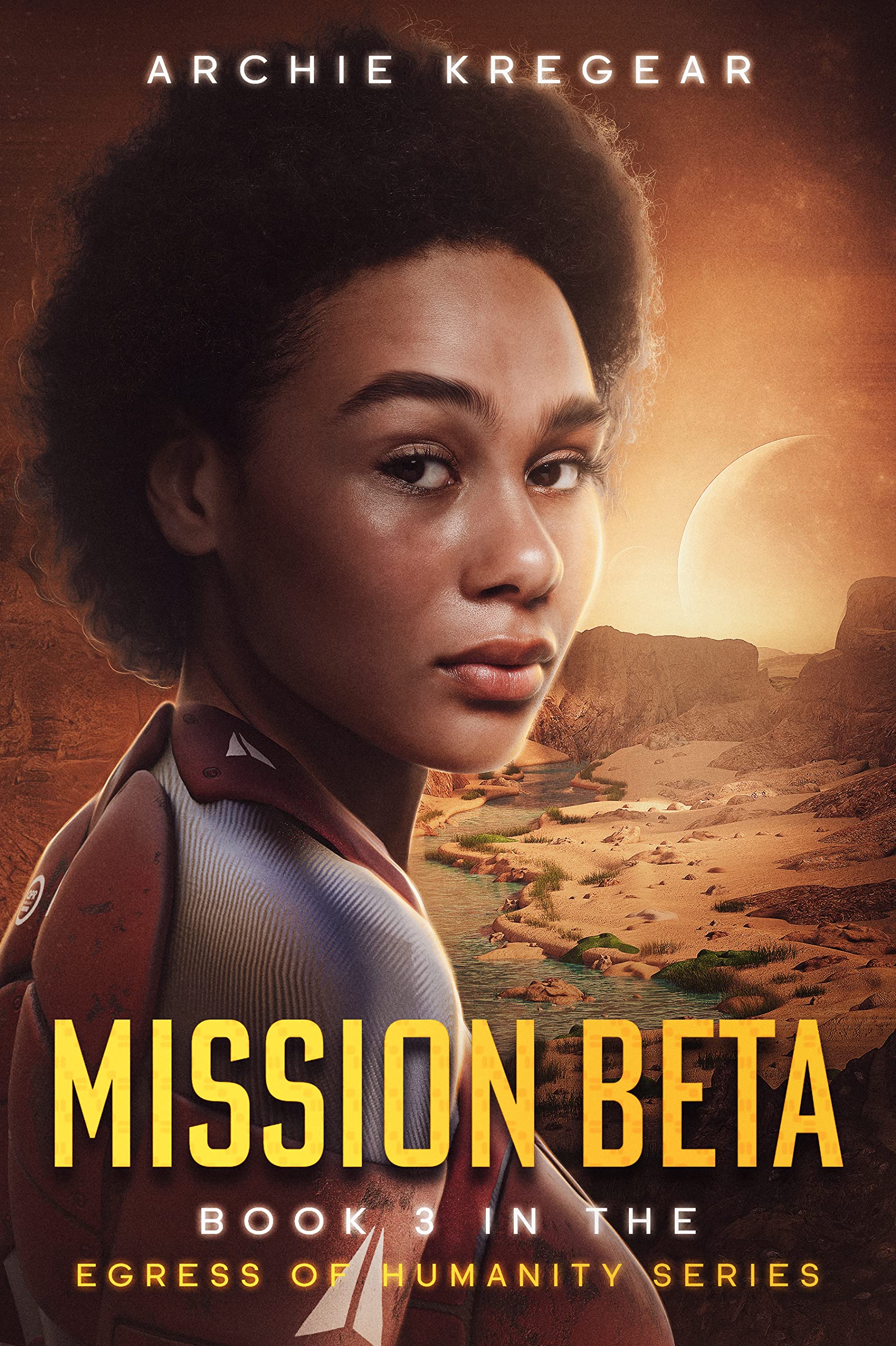 Mission Beta: Book three in the Egress of Humanity Series by Archie ...