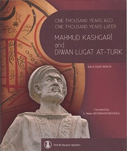 One Thousand Years Ago One Thousand Years Later Mahmut Kashgari and ...
