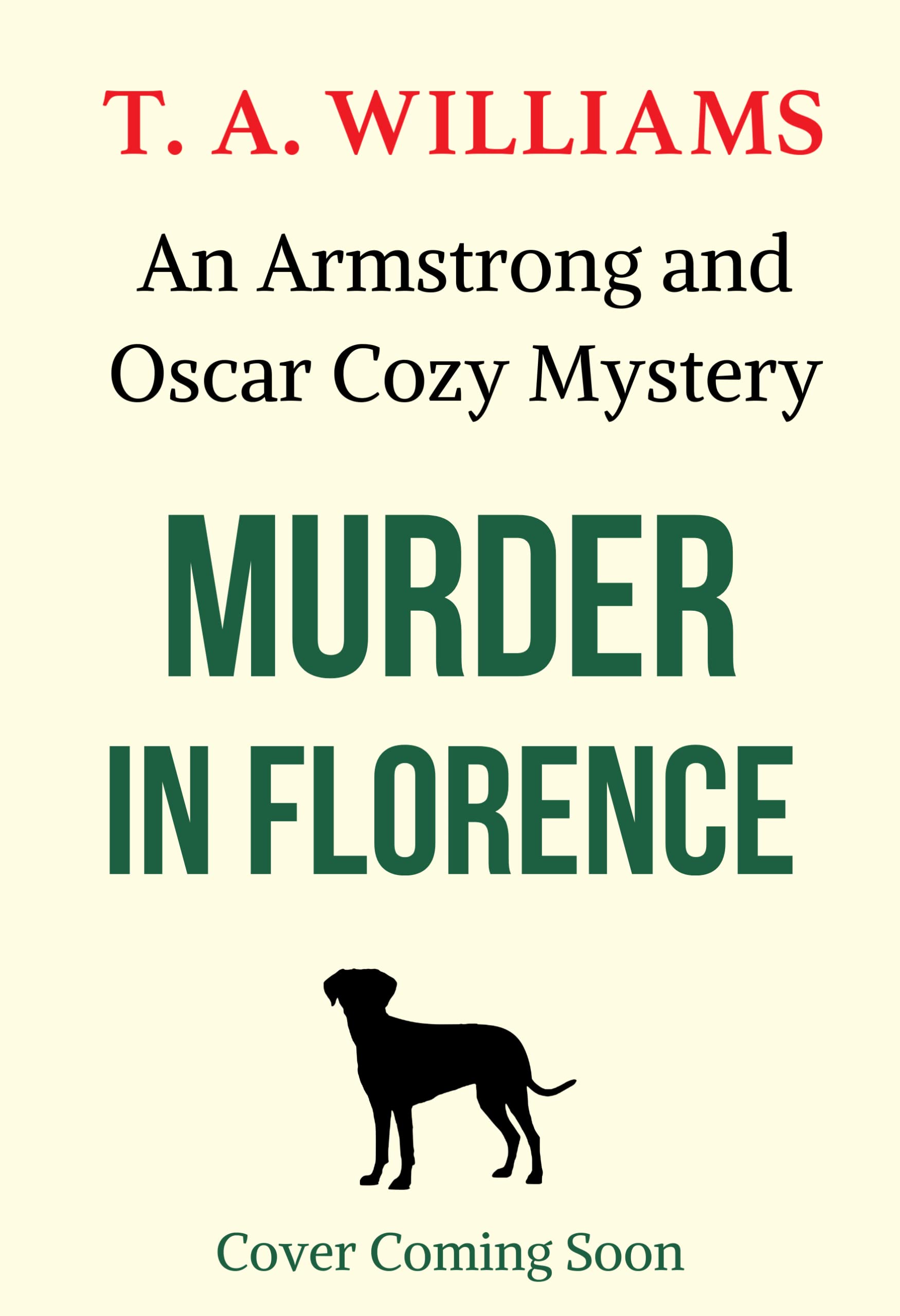 Murder in Florence by t a williams | Goodreads