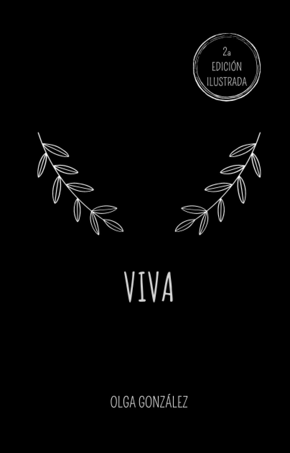Viva: 2a edición (edición ilustrada) by Olga González Pérez | Goodreads