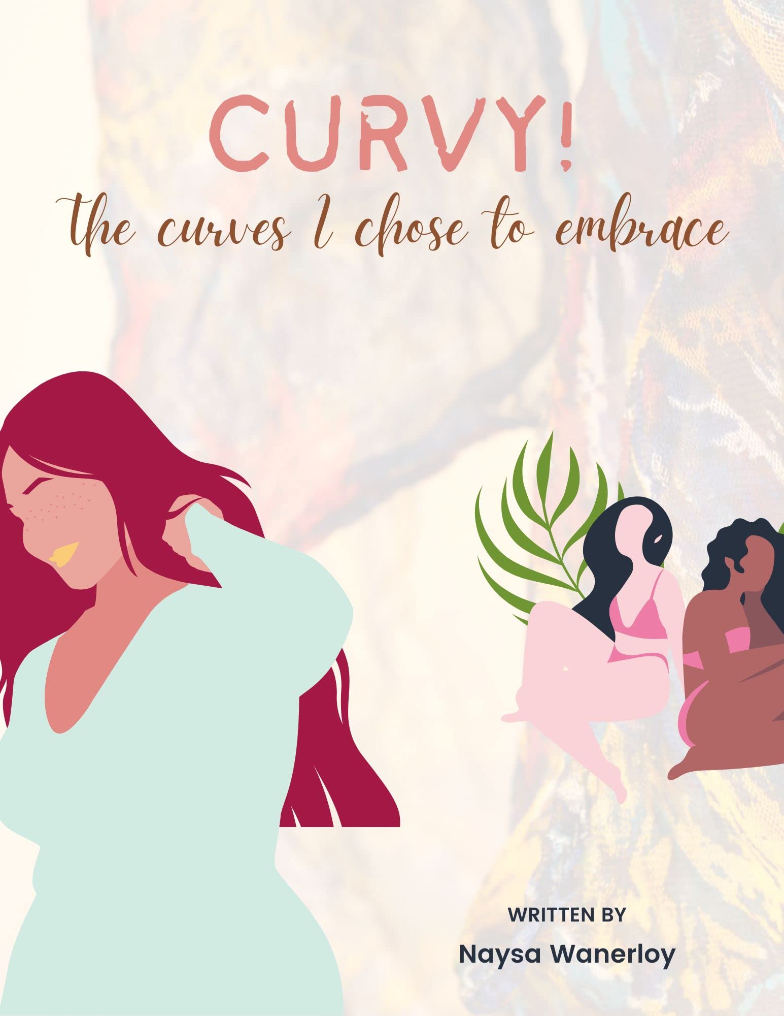 CURVY: The curves I chose to embrace by Naysa Wanerloy | Goodreads