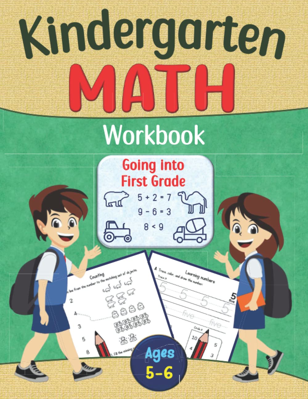 Kindergarten Math Workbook Ages 5-6, Going Into First Grade: Math ...