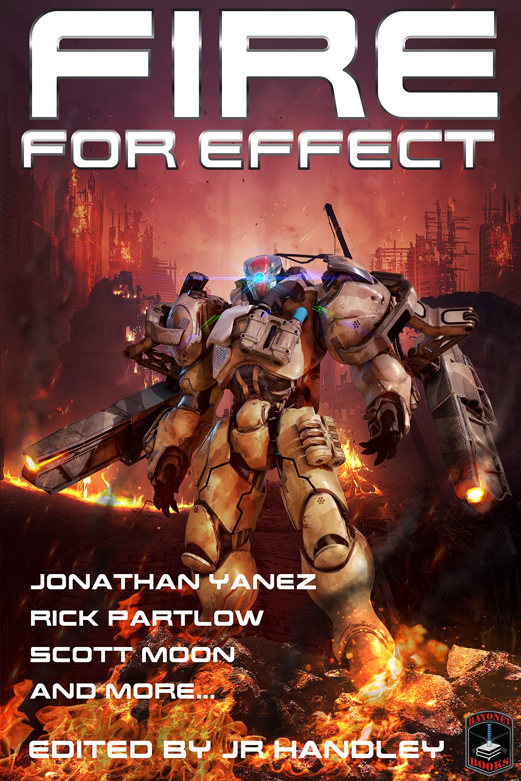 Fire for Effect (A Bayonet Books Anthology Book 7) by Jonathan Yanez ...