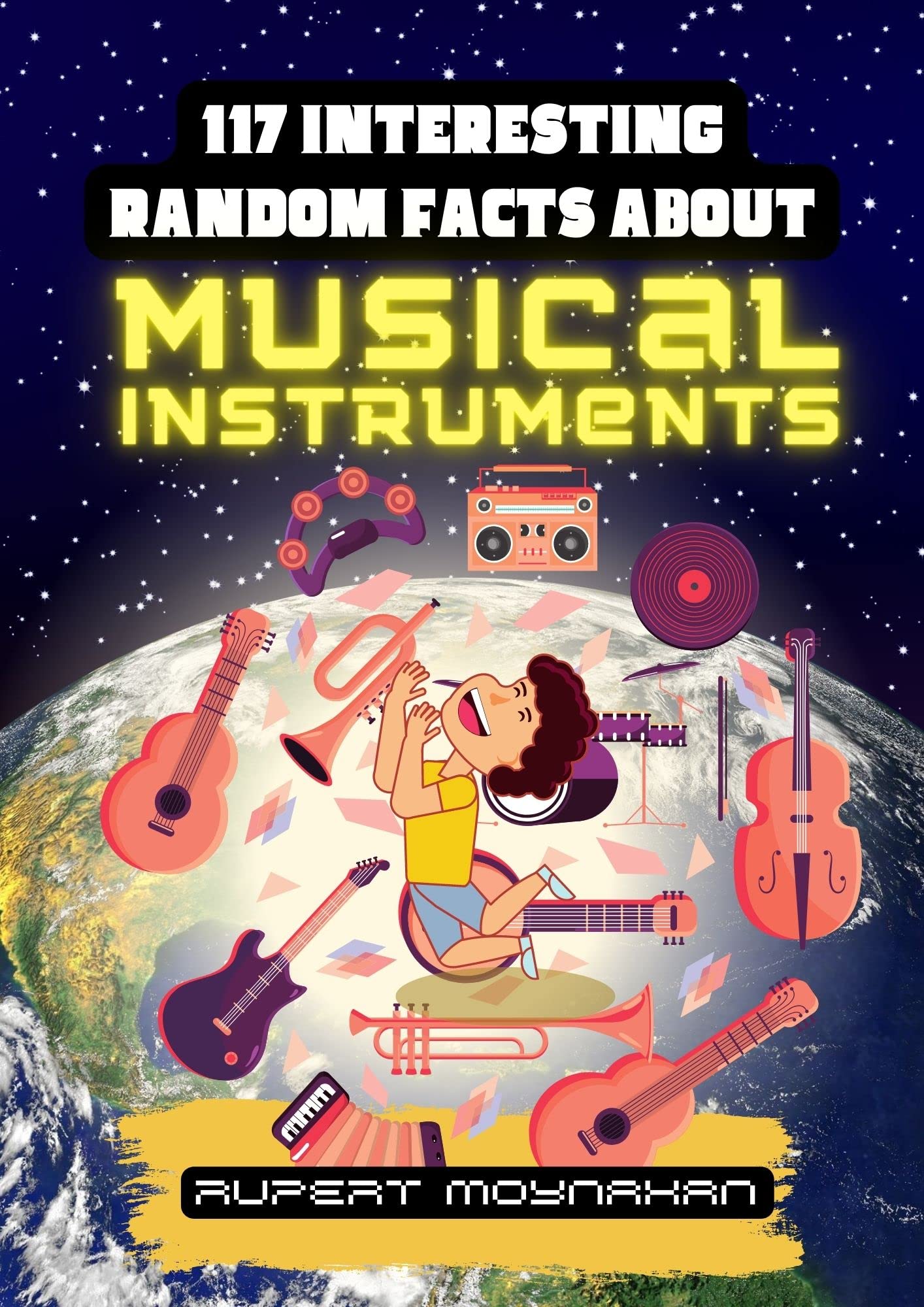 117 Interesting Random Facts About Musical Instruments by Rupert ...