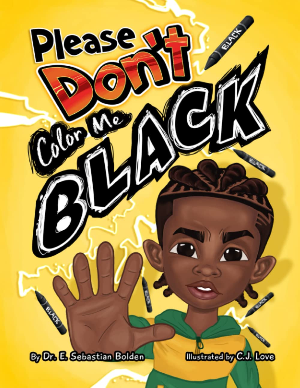Please Don't Color Me Black by Dr. E. Sebastian Bolden | Goodreads