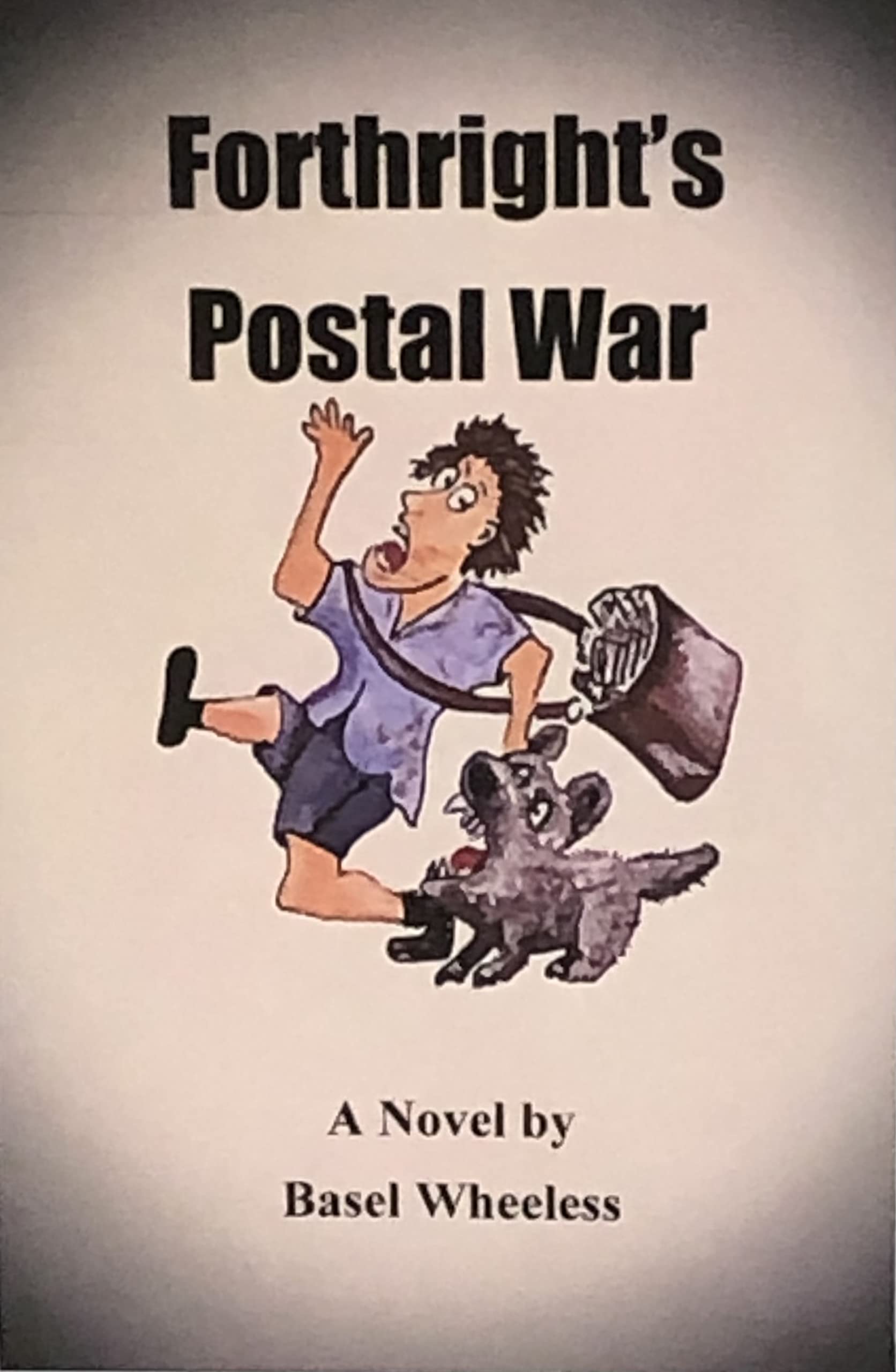 FORTHRIGHT'S POSTAL WAR by Basel Arthur Wheeless | Goodreads