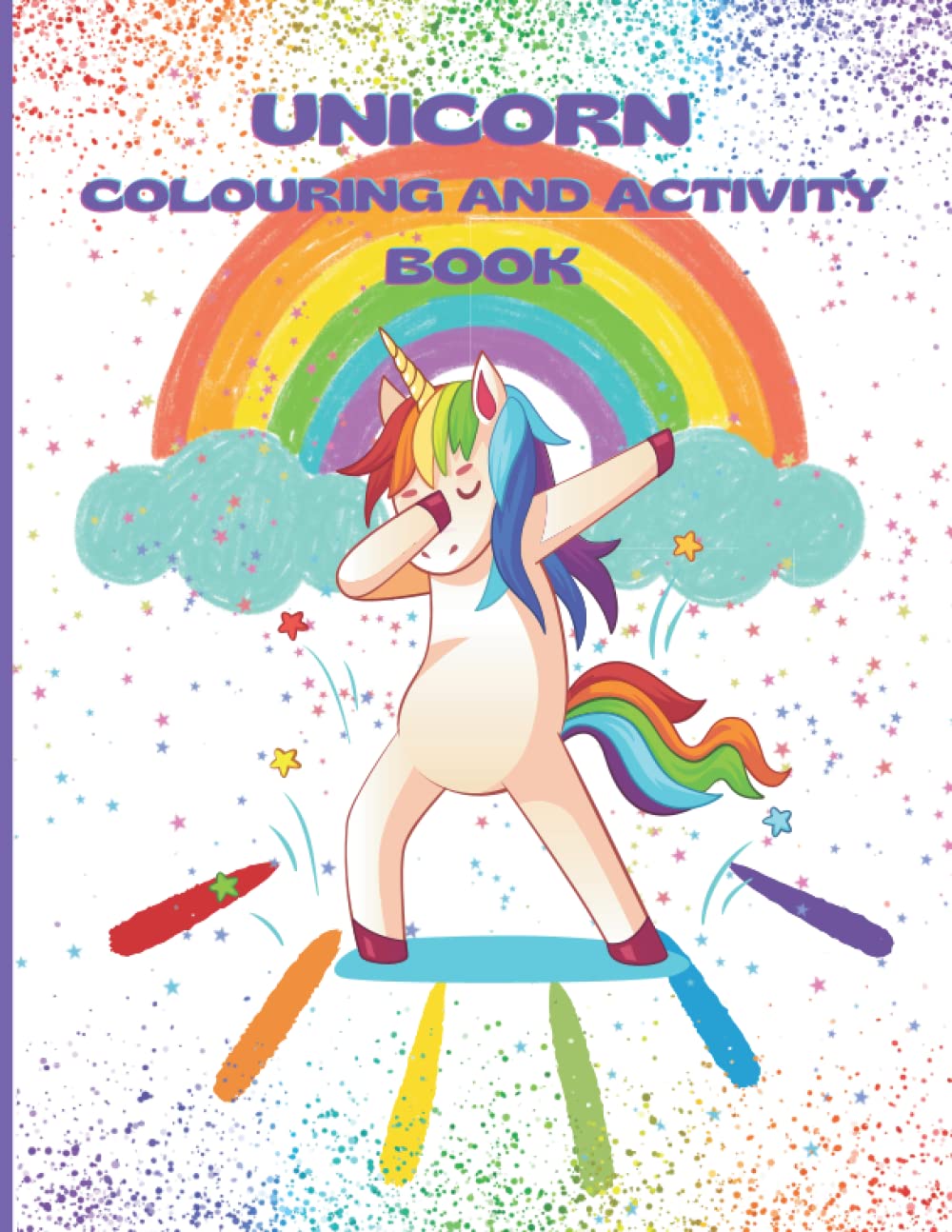 UNICORN COLOURING AND ACTIVITY BOOK: FUN FOR AGES FOUR(4) YEARS TO ...