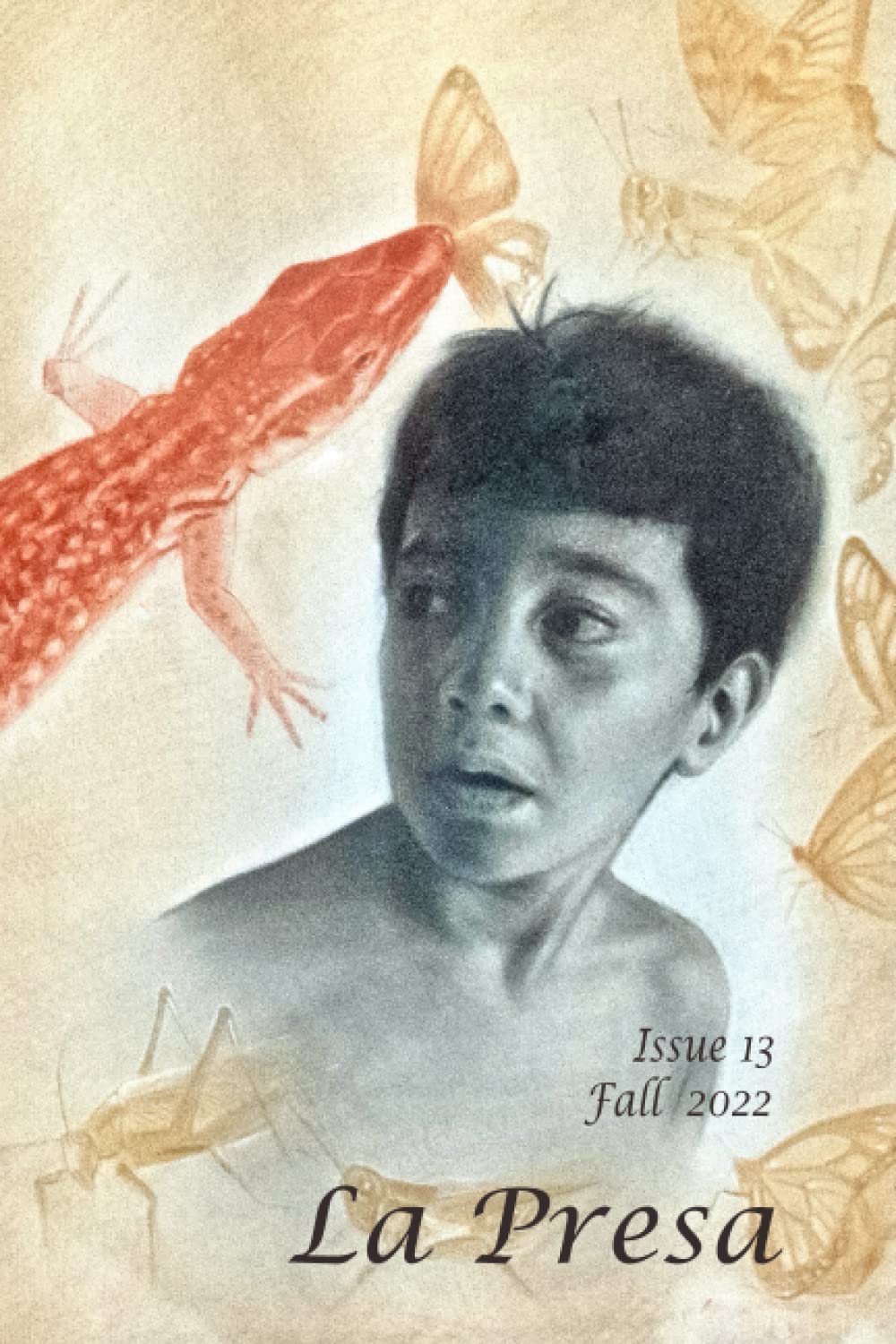 La Presa Issue 13: Fall / Otoño 2022 by Lee Gould Editor | Goodreads