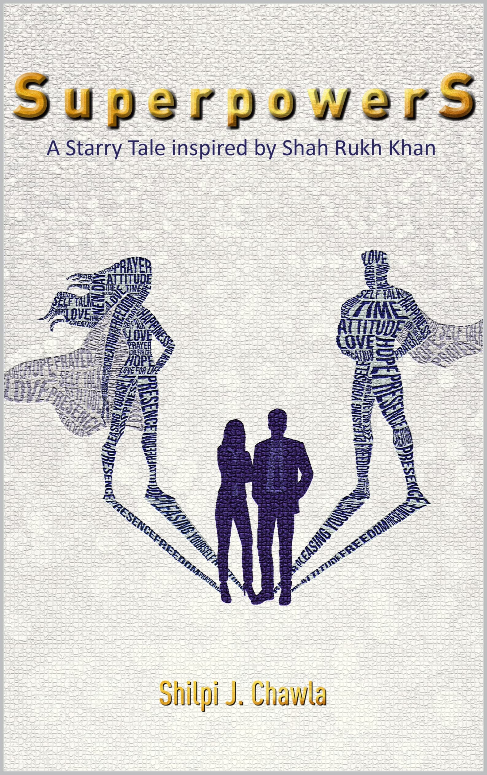 SuperpowerS : A Starry Tale Inspired by Shah Rukh Khan by Shilpi Chawla ...