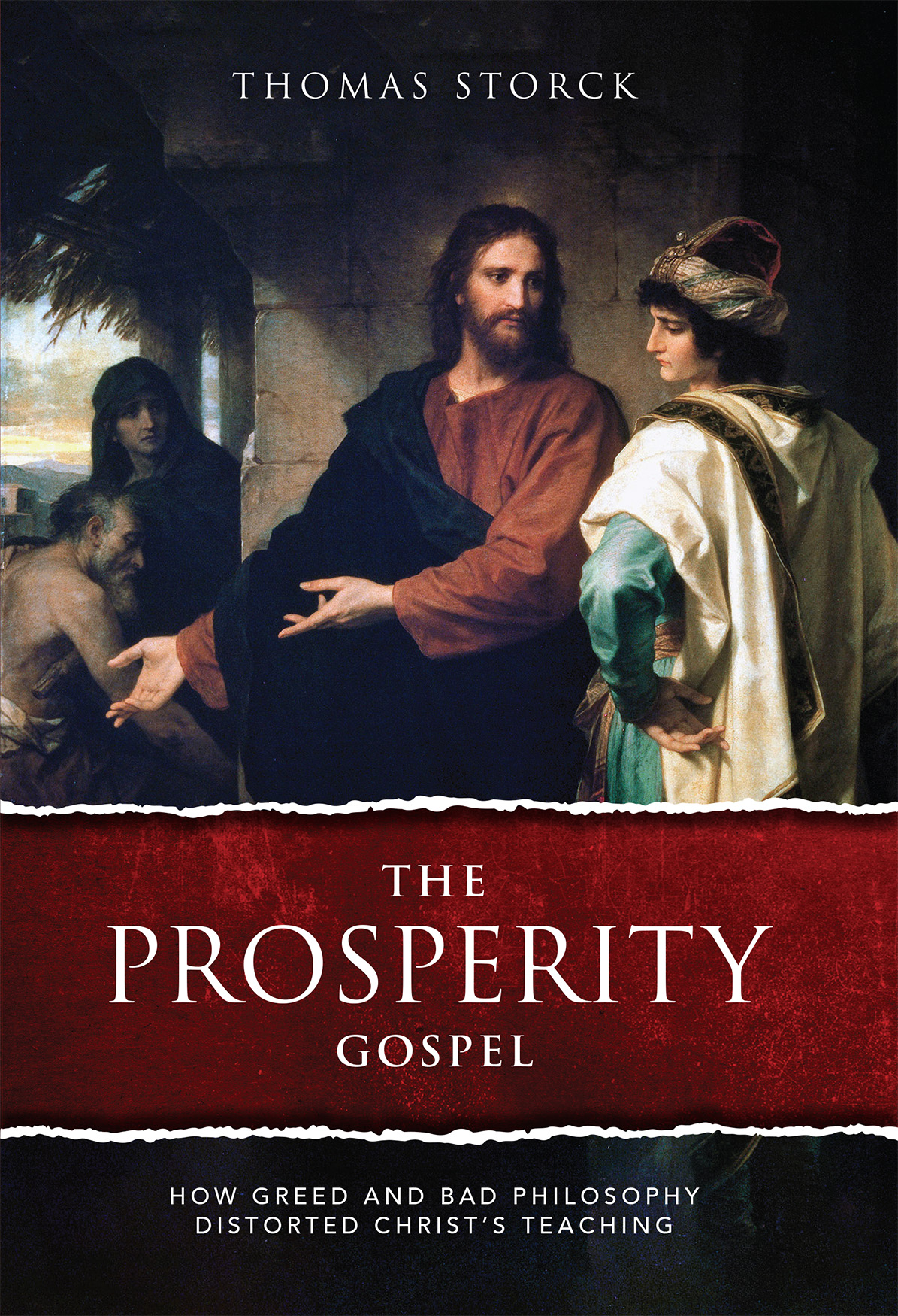 The Prosperity Gospel: How Greed and Bad Philosophy Distorted Christ's ...