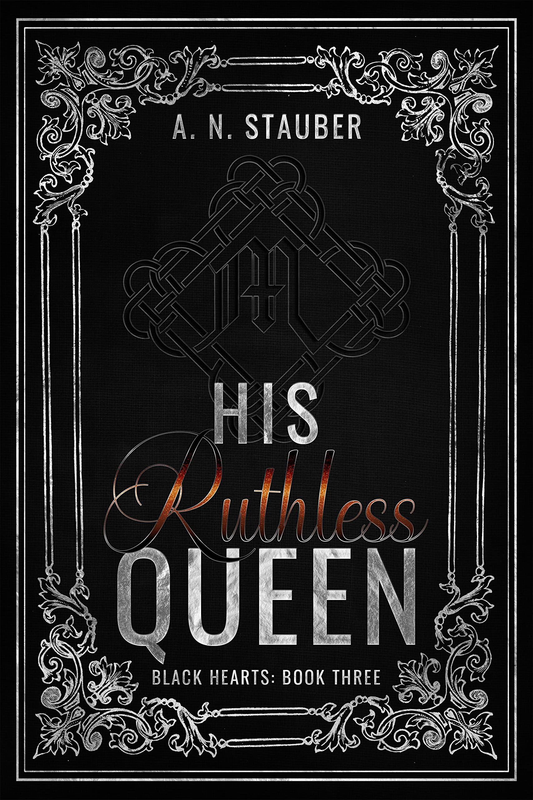 His Ruthless Queen (Black Hearts Book 3) by A.N. Stauber | Goodreads