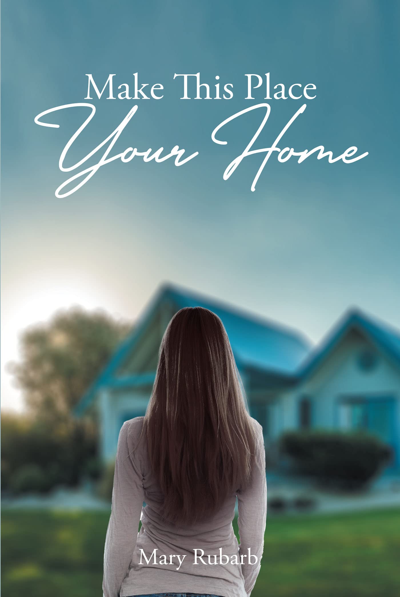 Make This Place Your Home by Mary Rubarb | Goodreads