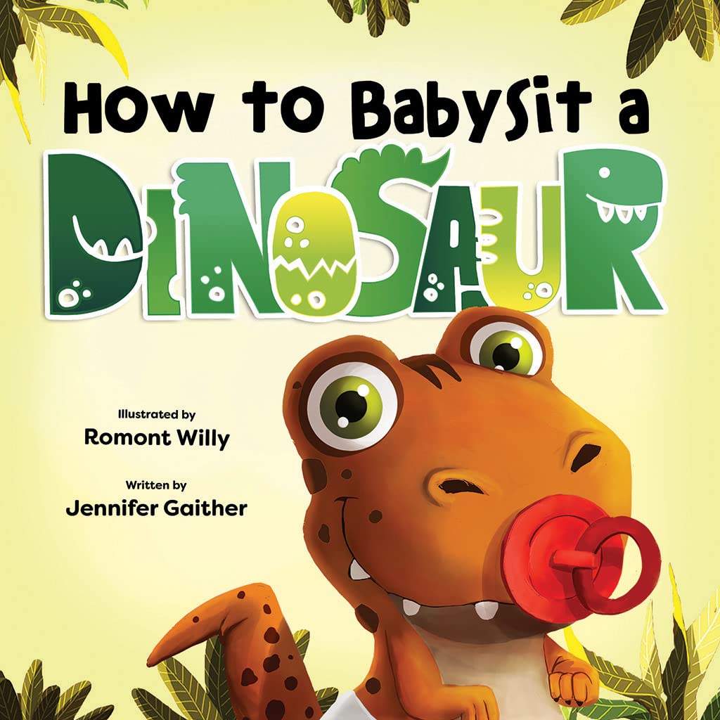 How To Babysit A Dinosaur - Dinosaur Books for Kids Ages 2-6, Join the ...