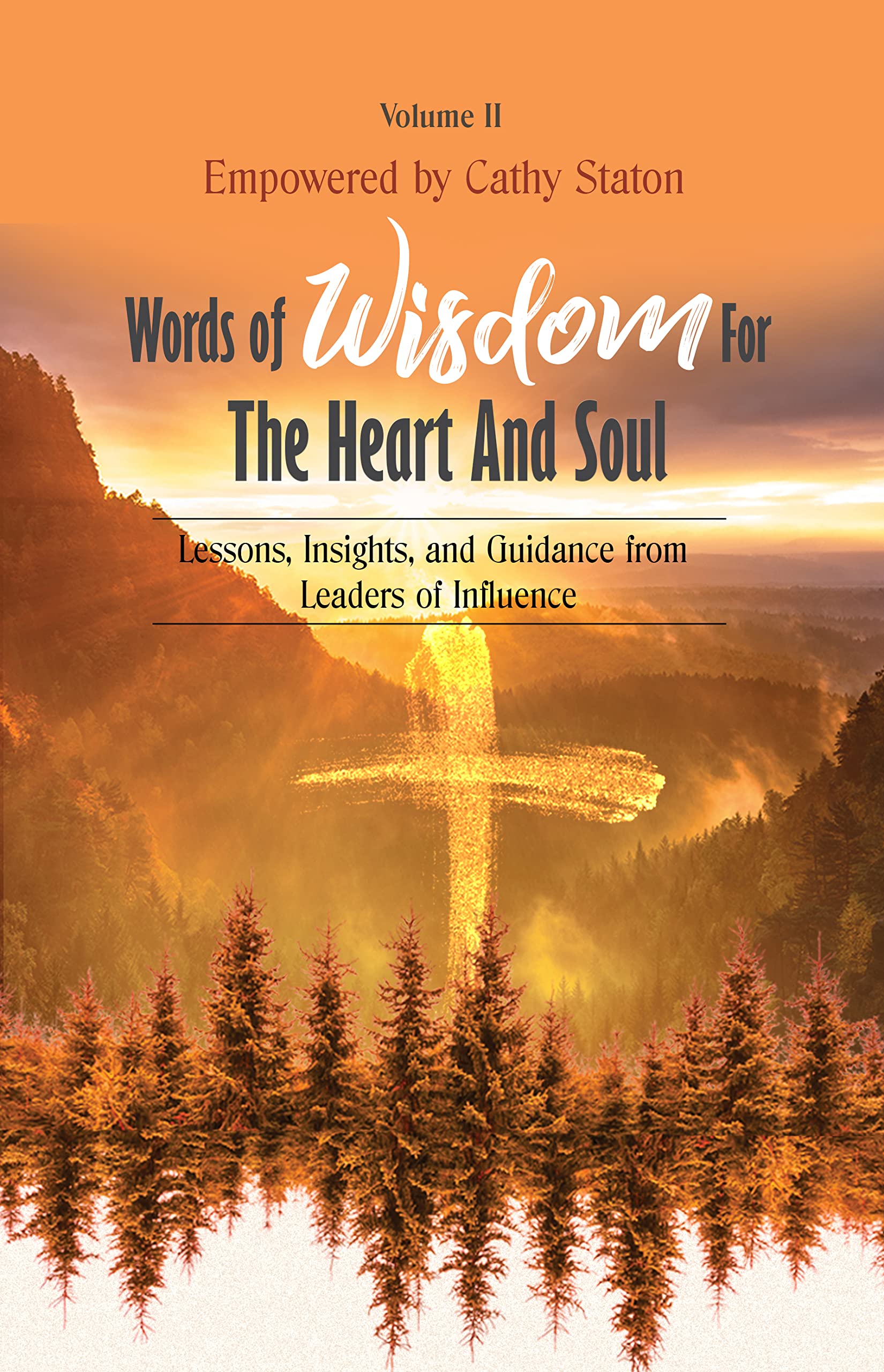 Words of Wisdom for the Heart and Soul, Volume II: Lessons, Insights ...
