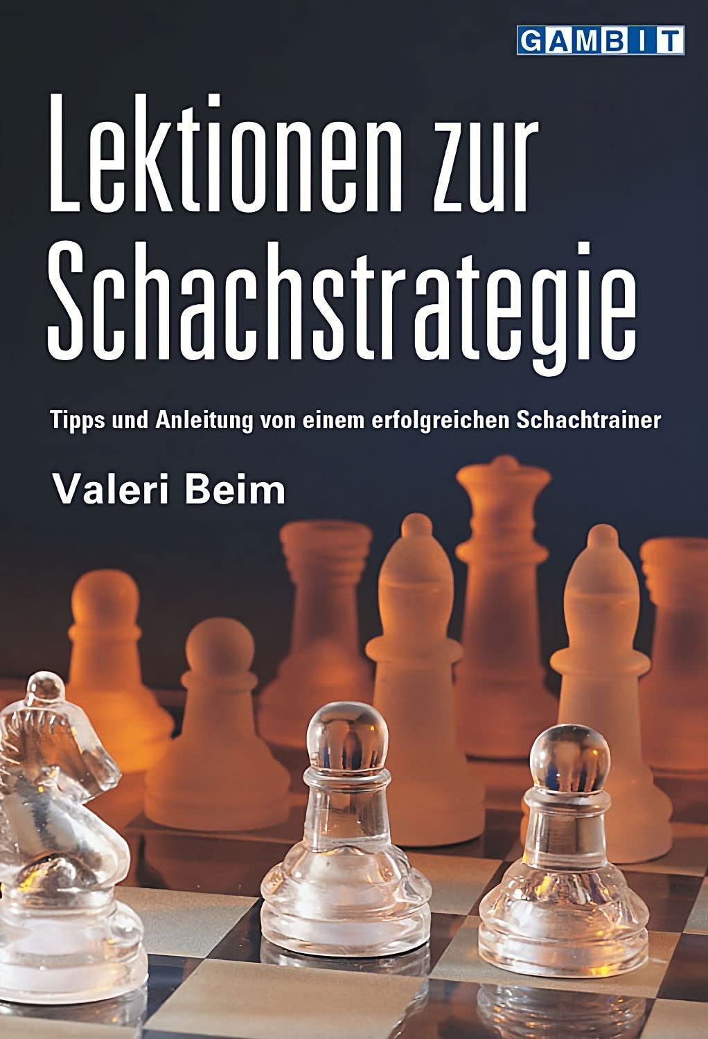 Lektionen zur Schachstrategie by Valeri Beim | Goodreads